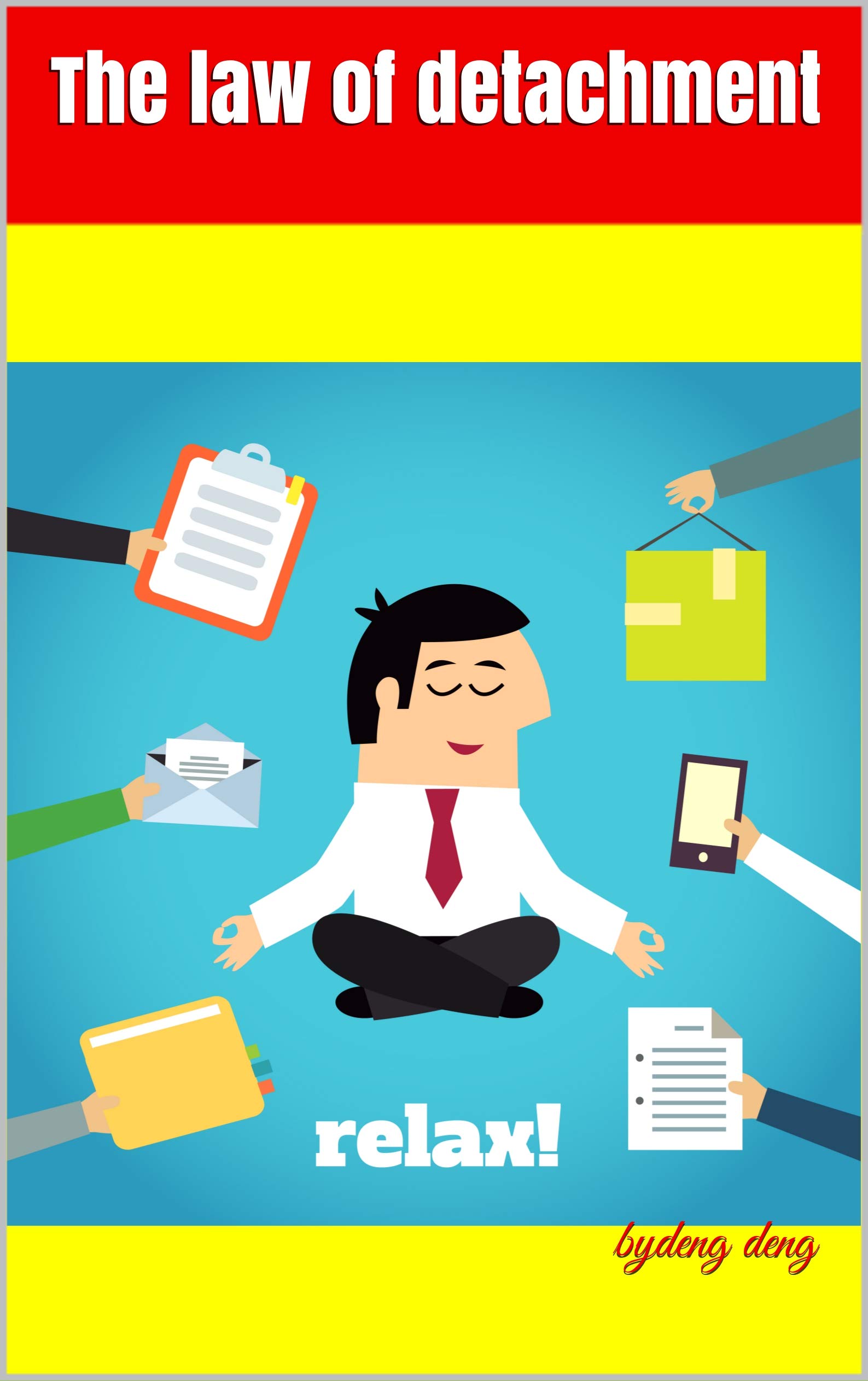 The law of detachment: bydeng deng by The law of detachment | Goodreads