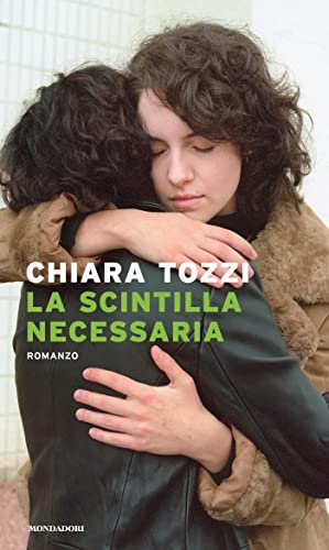 La scintilla necessaria by Chiara Tozzi | Goodreads