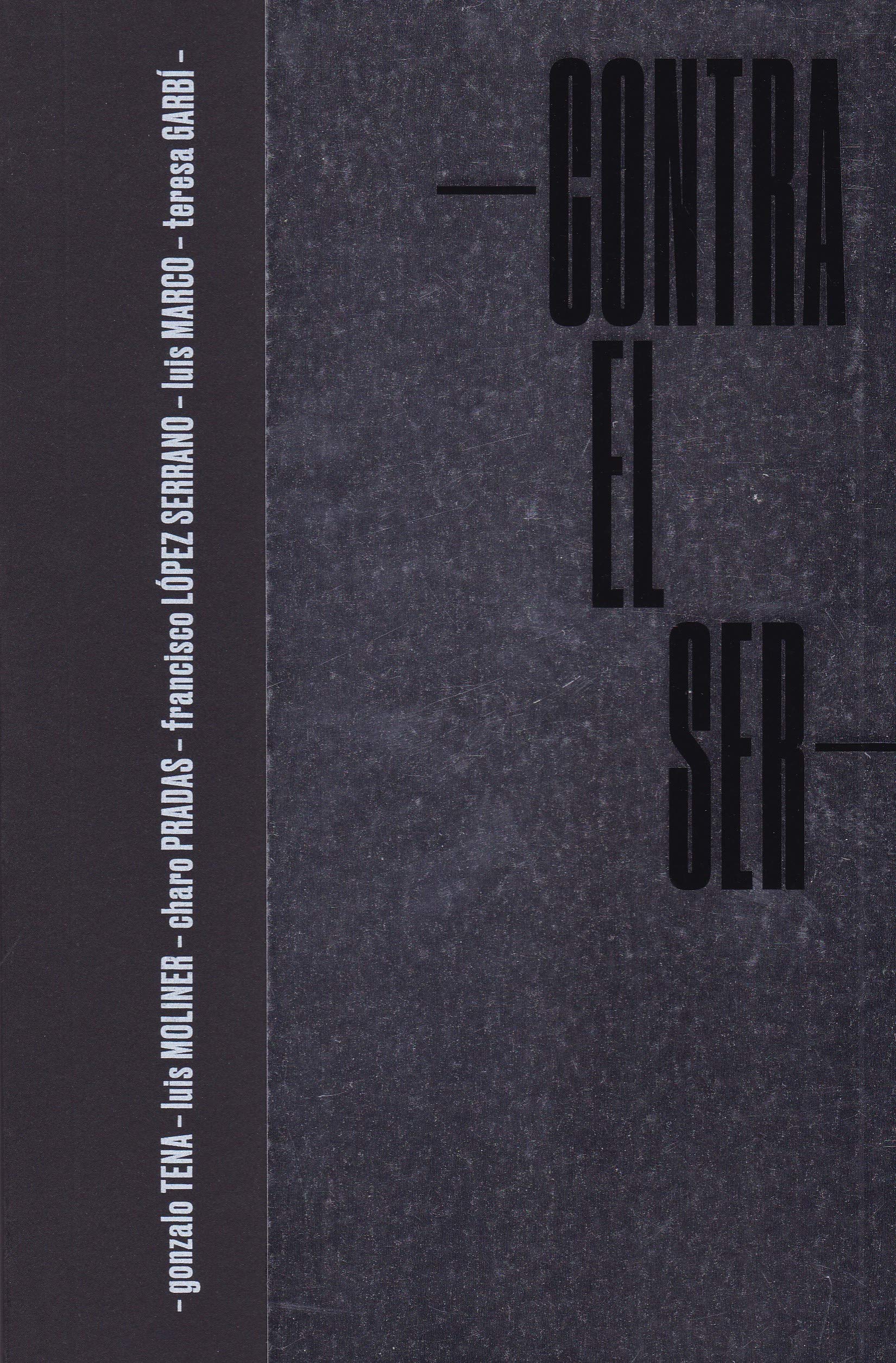 Contra el Ser by Alejandro Ratia Giménez | Goodreads