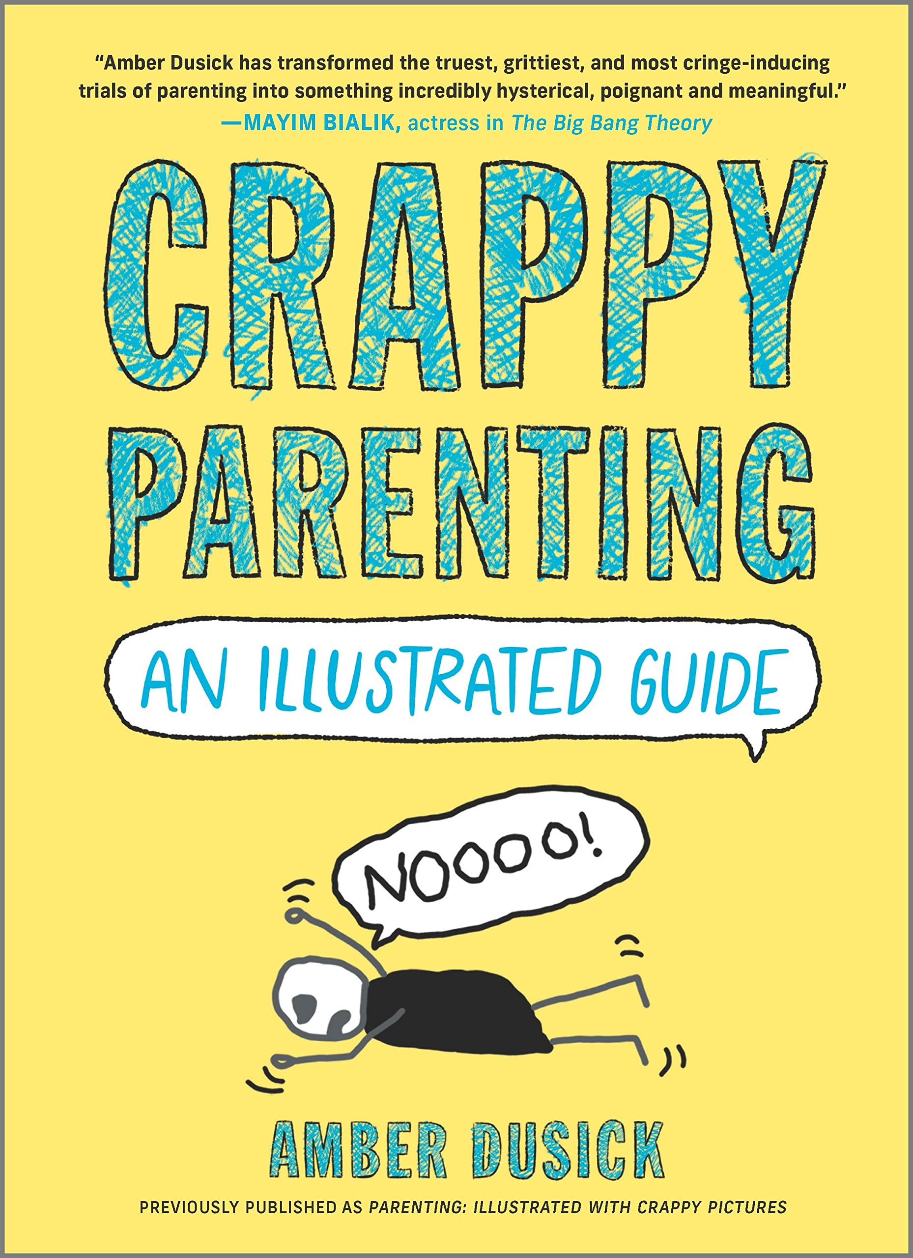 Crappy Parenting: An Illustrated Guide by Amber Dusick | Goodreads