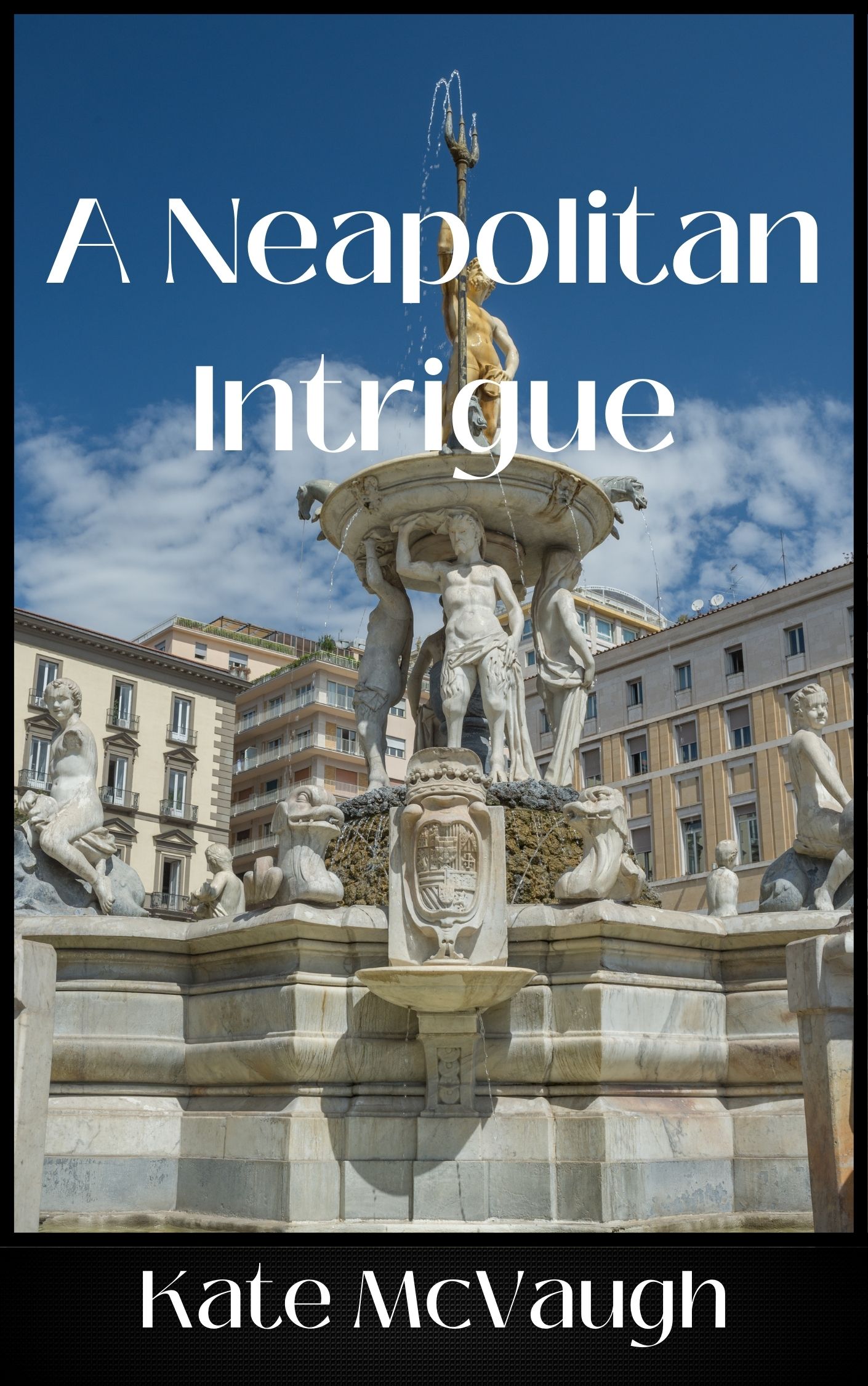A Neapolitan Intrigue by Kate McVaugh | Goodreads