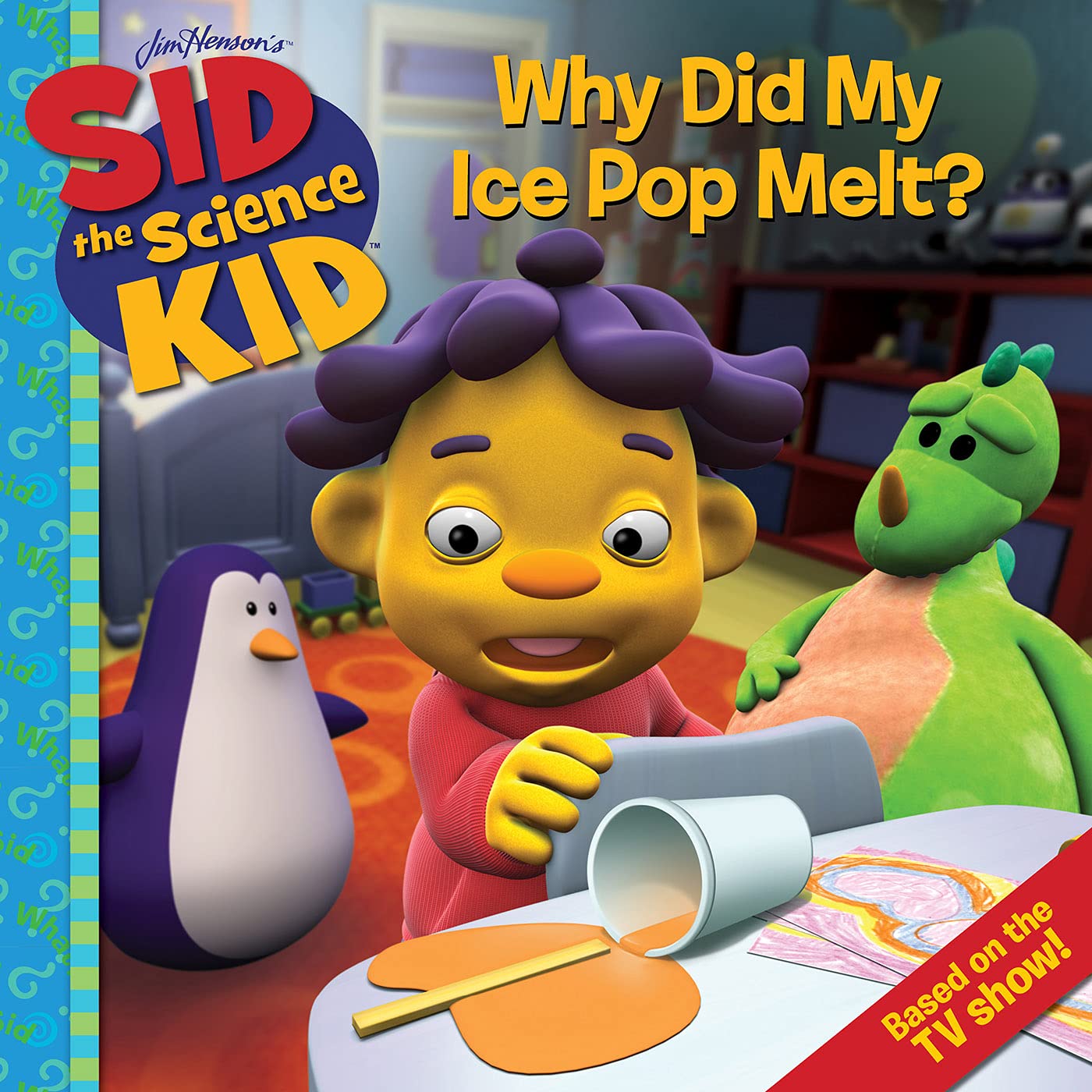 Why Did My Ice Pop Melt? (Sid the Science Kid) by Susan Korman | Goodreads