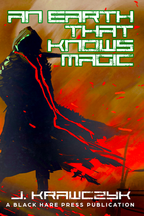 An Earth That Knows Magic by J. Krawczyk | Goodreads