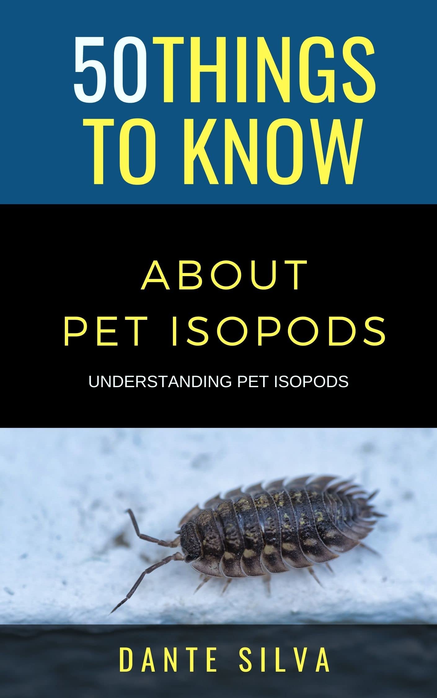 50 Things to Know About Pet Isopods : Understanding Pet Isopods by ...