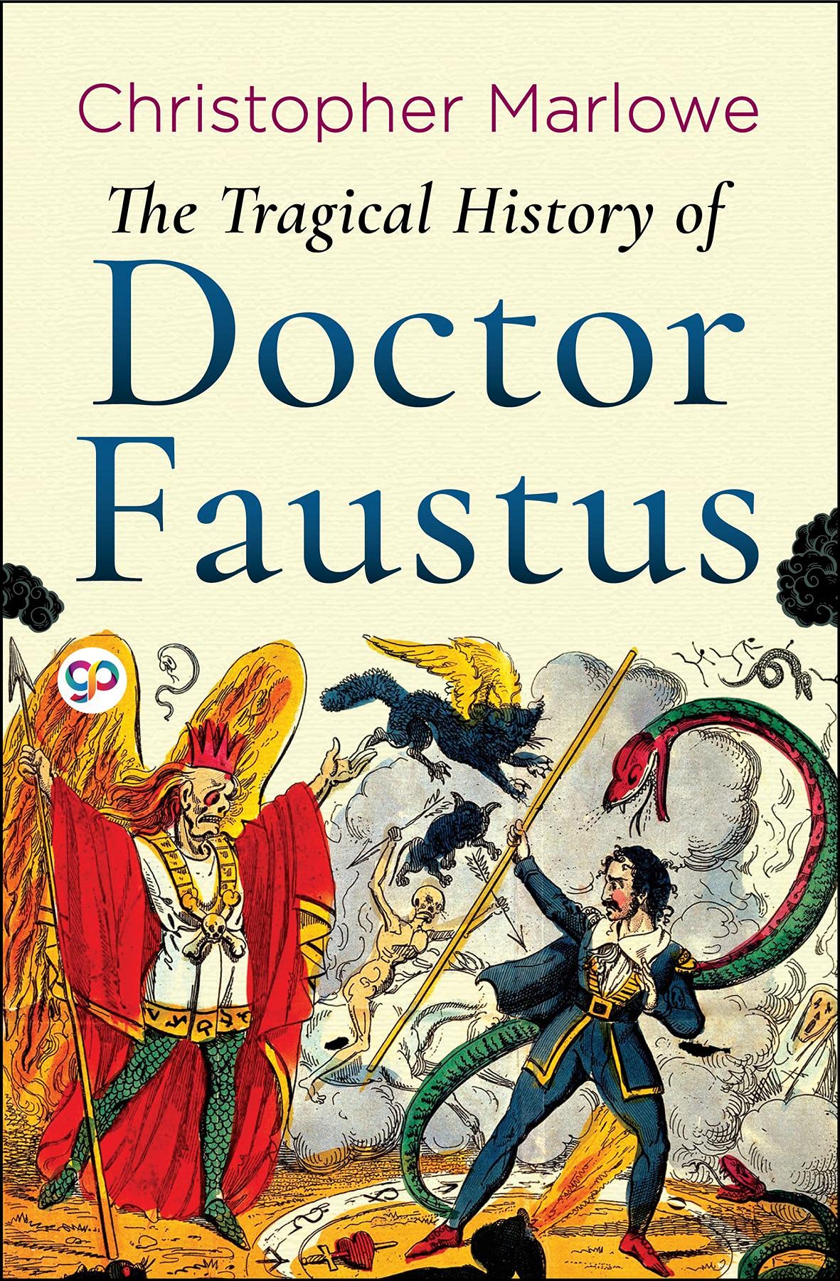 The Tragical History of Doctor Faustus by Christopher Marlowe | Goodreads