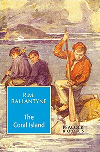 The Coral Island: A Tale of the Pacific Ocean (PB) by R.M. Ballantyne ...