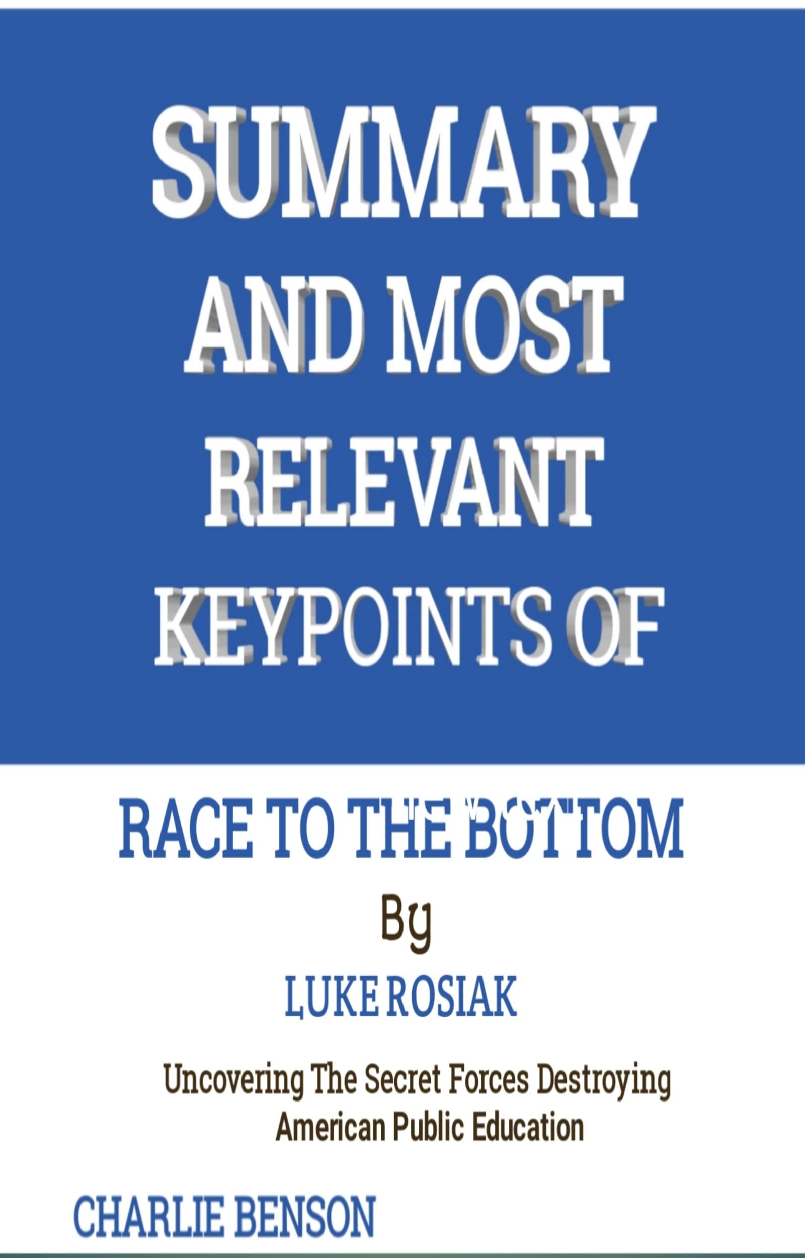 SUMMARY AND MOST RELEVANT KEYPOINTS OF RACE TO THE BOTTOM BY LUKE ...