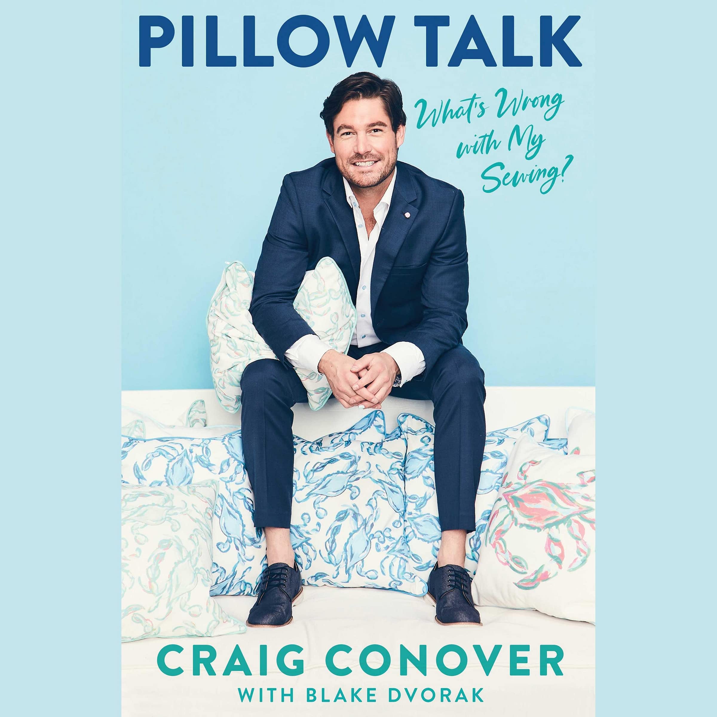 Pillow Talk: What's Wrong with My Sewing? by Craig Conover | Goodreads