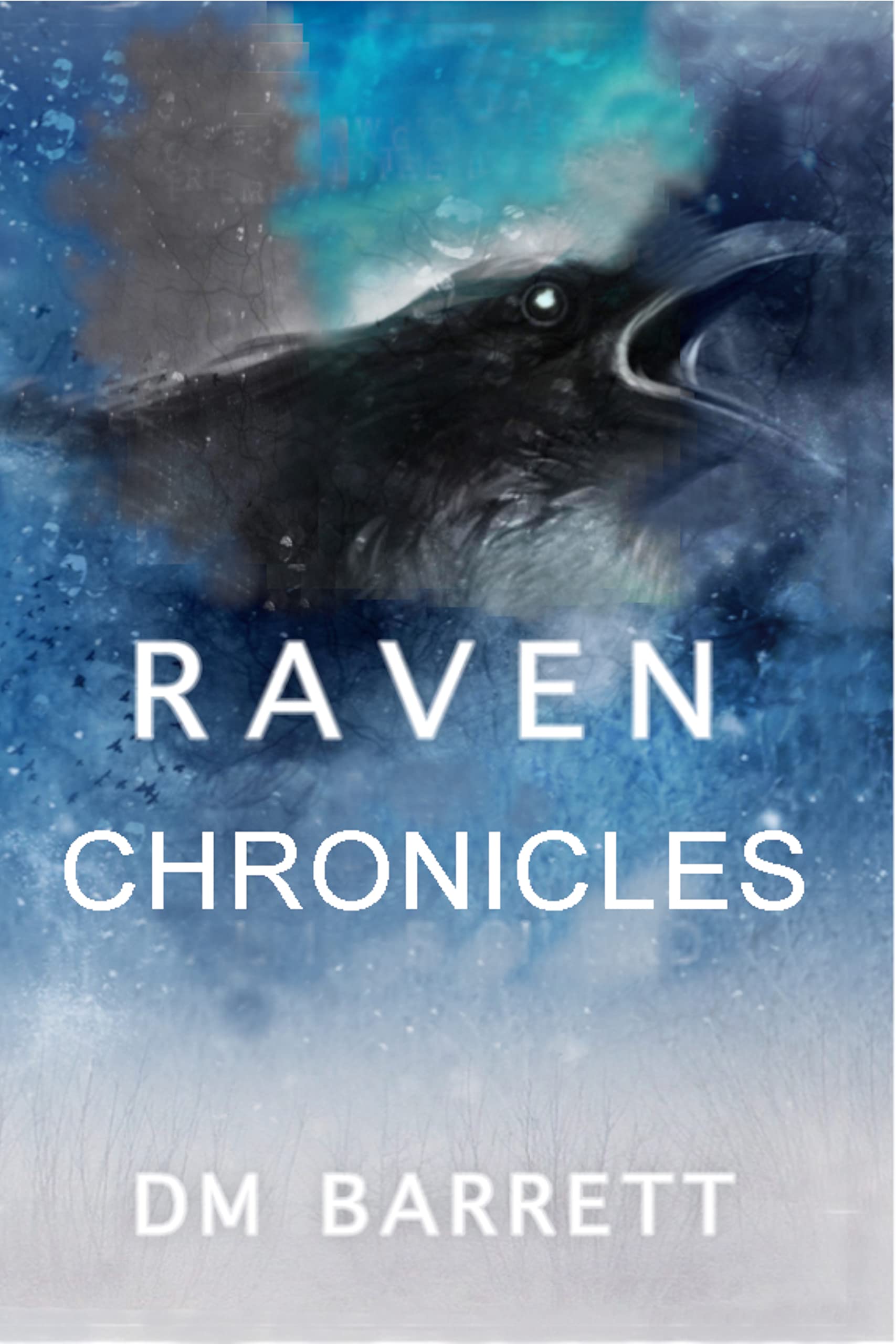 Raven Chronicles by DM Barrett | Goodreads