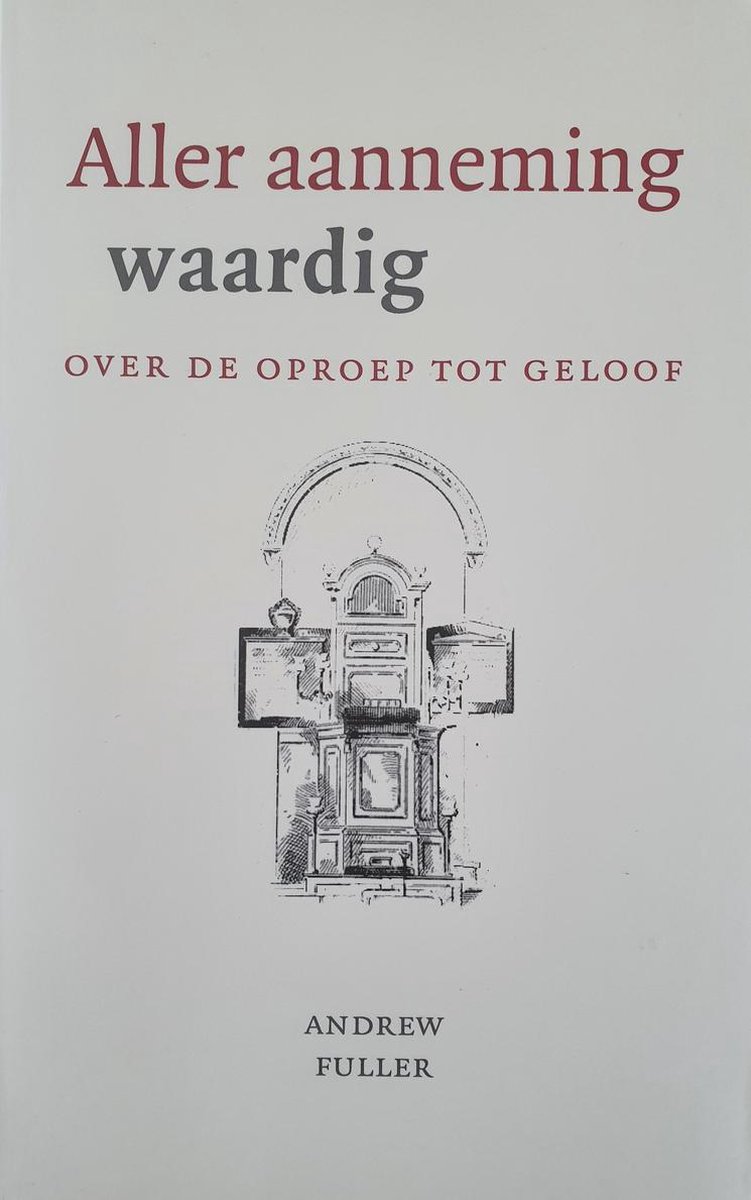 Aller aanneming waardig by Andrew Fuller | Goodreads