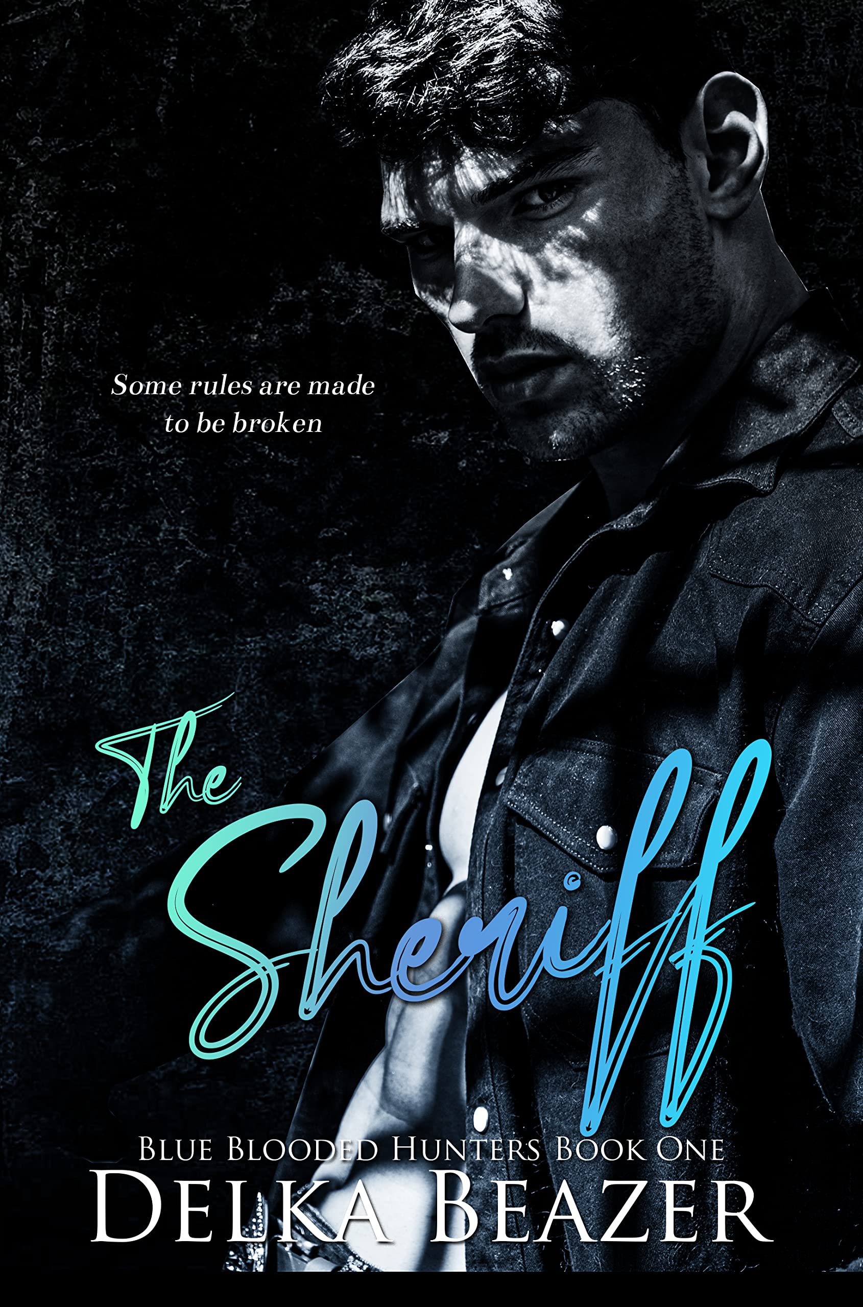 The Sheriff (Blue Blooded Hunters #1) by Delka Beazer | Goodreads