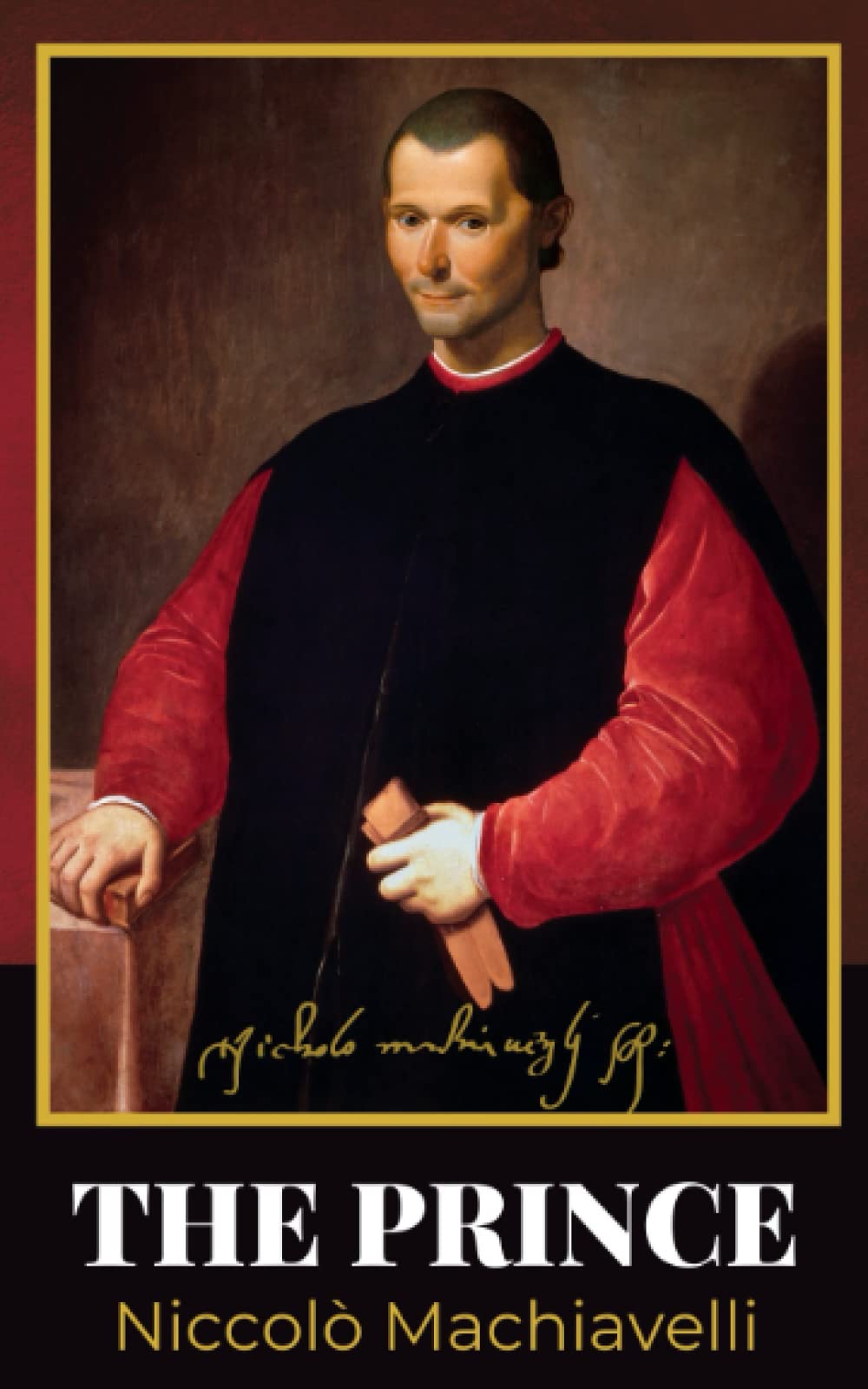 The Prince: The 1523 “Machiavellian” Political Philosophy Classic by ...