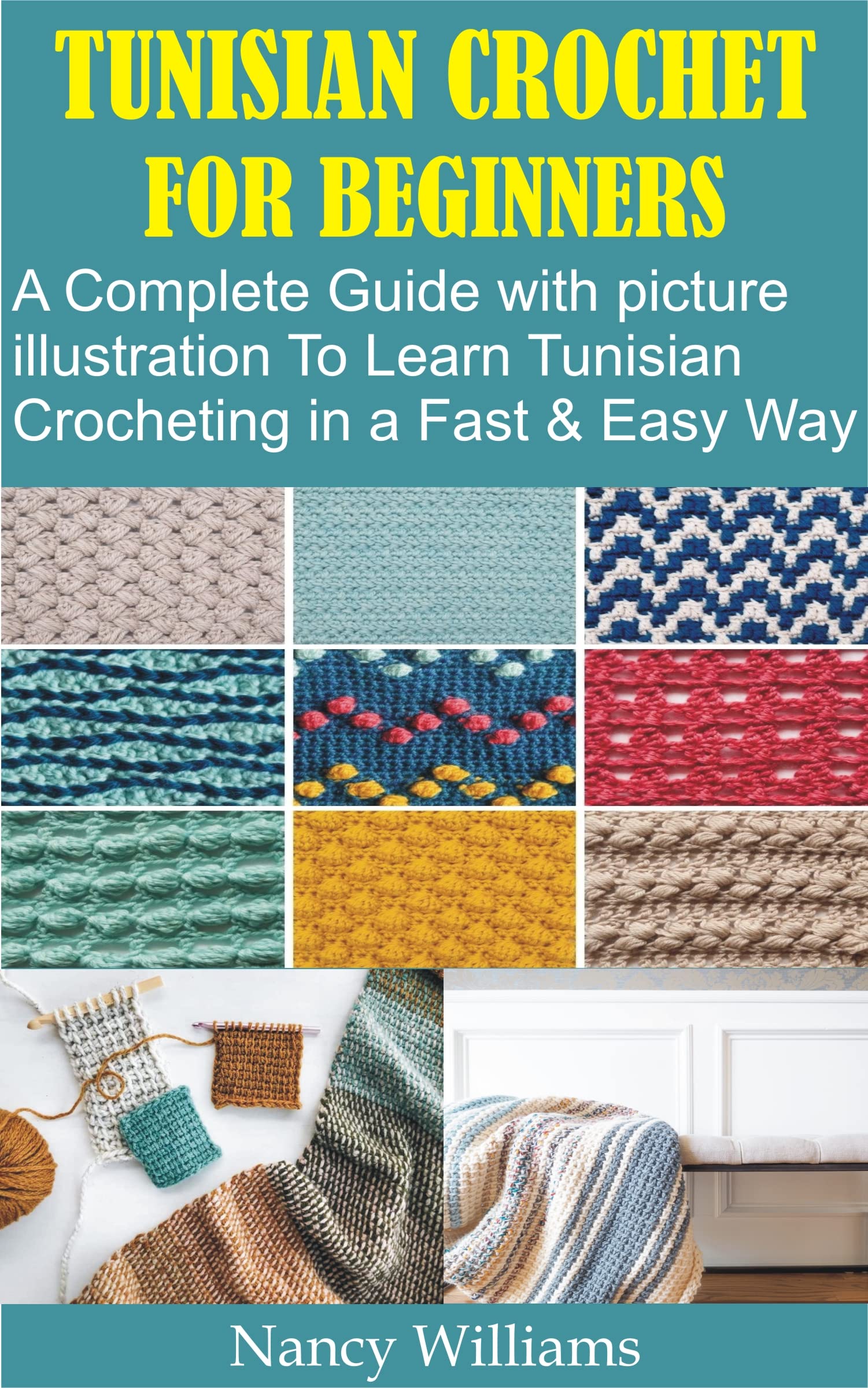 TUNISIAN CROCHET FOR BEGINNERS: A Complete Guide with picture ...