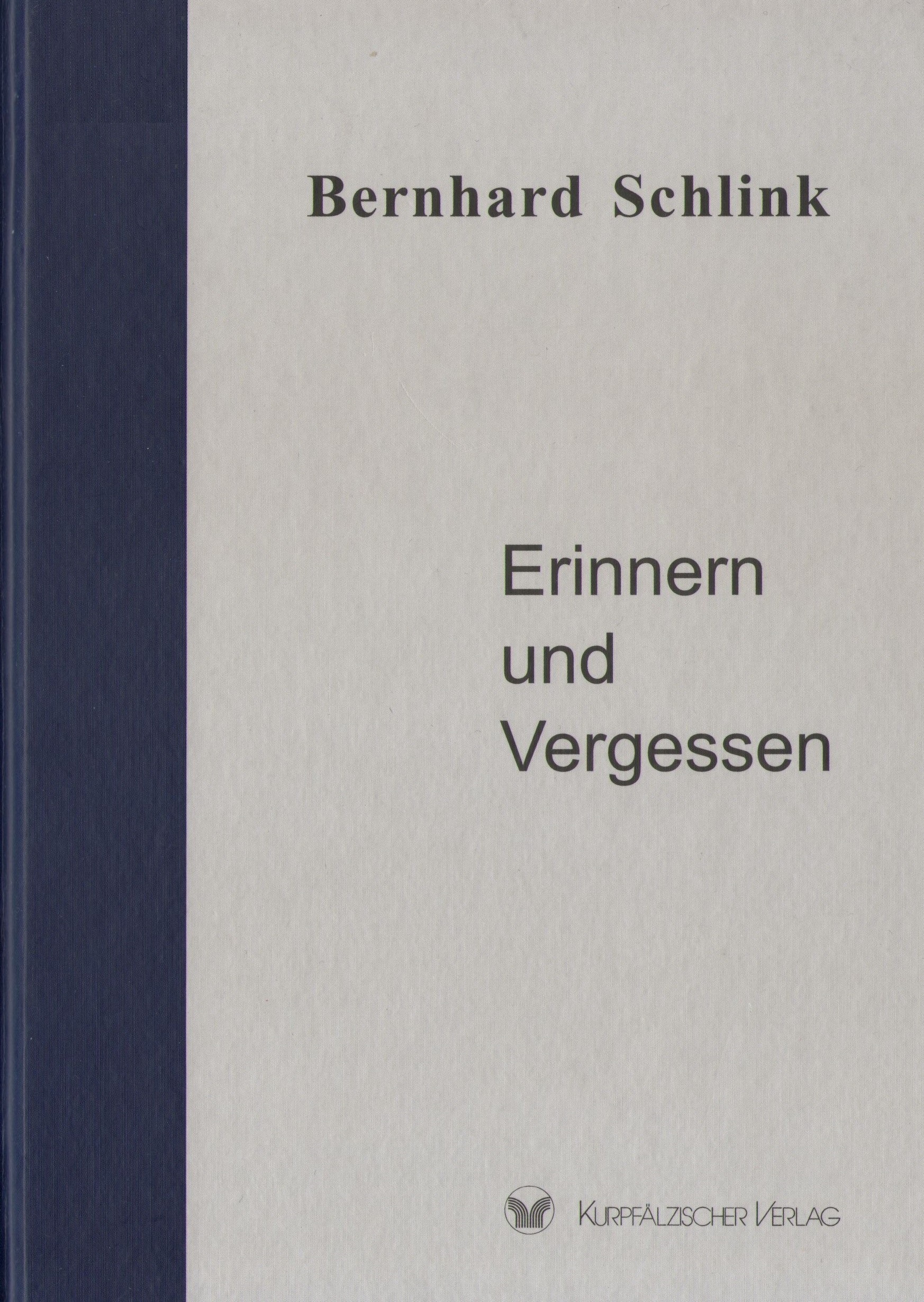 Erinnern und Vergessen by Bernhard Schlink | Goodreads