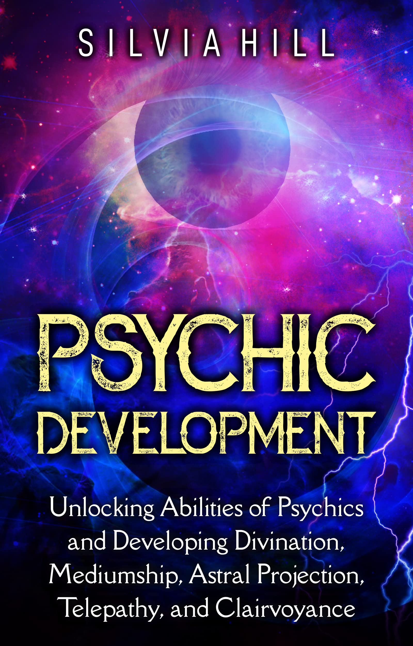 Psychic Development: Unlocking Abilities of Psychics and Developing ...