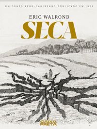 Seca by Eric Walrond | Goodreads