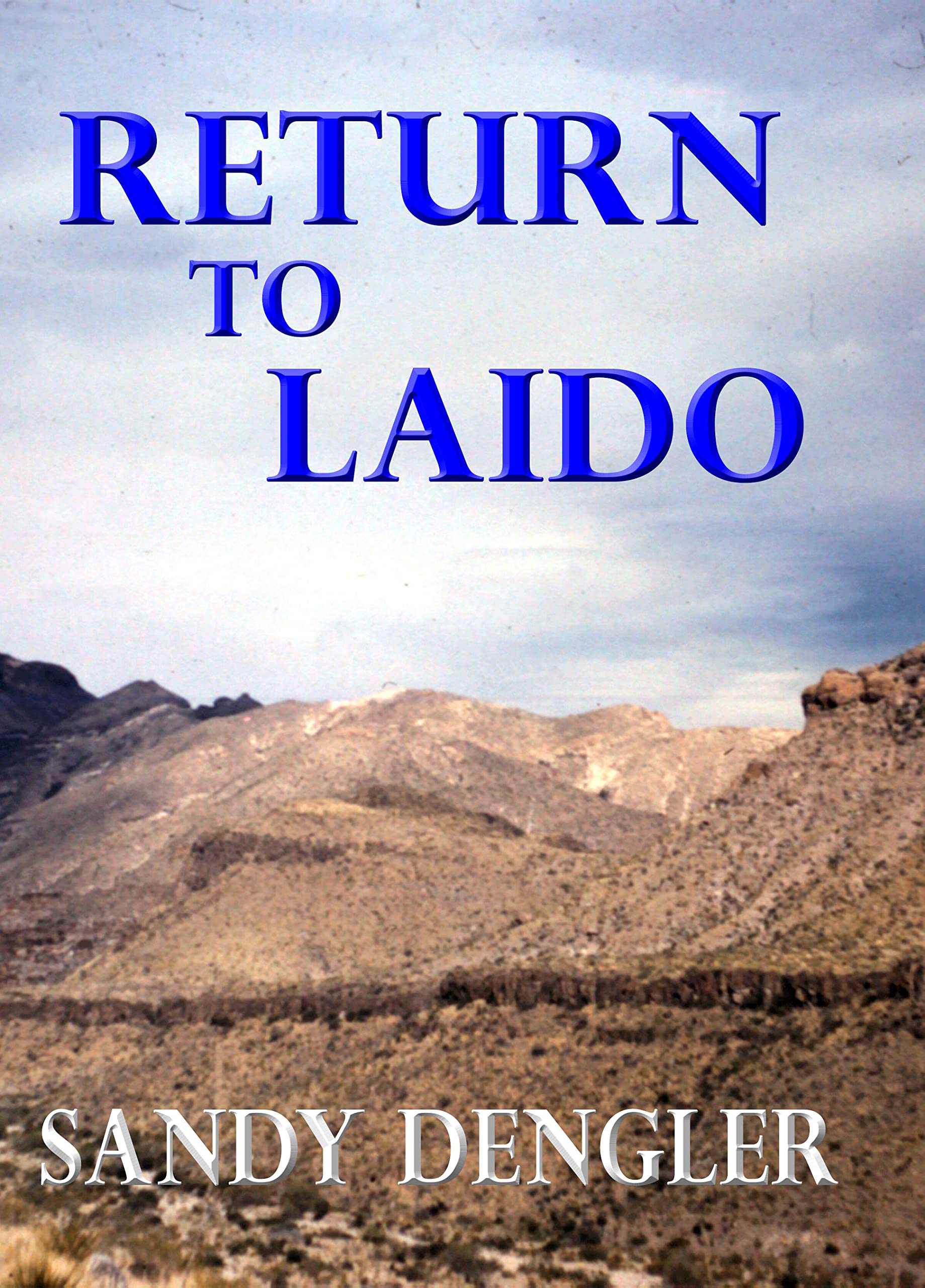 Return to Laido by Sandy Dengler | Goodreads