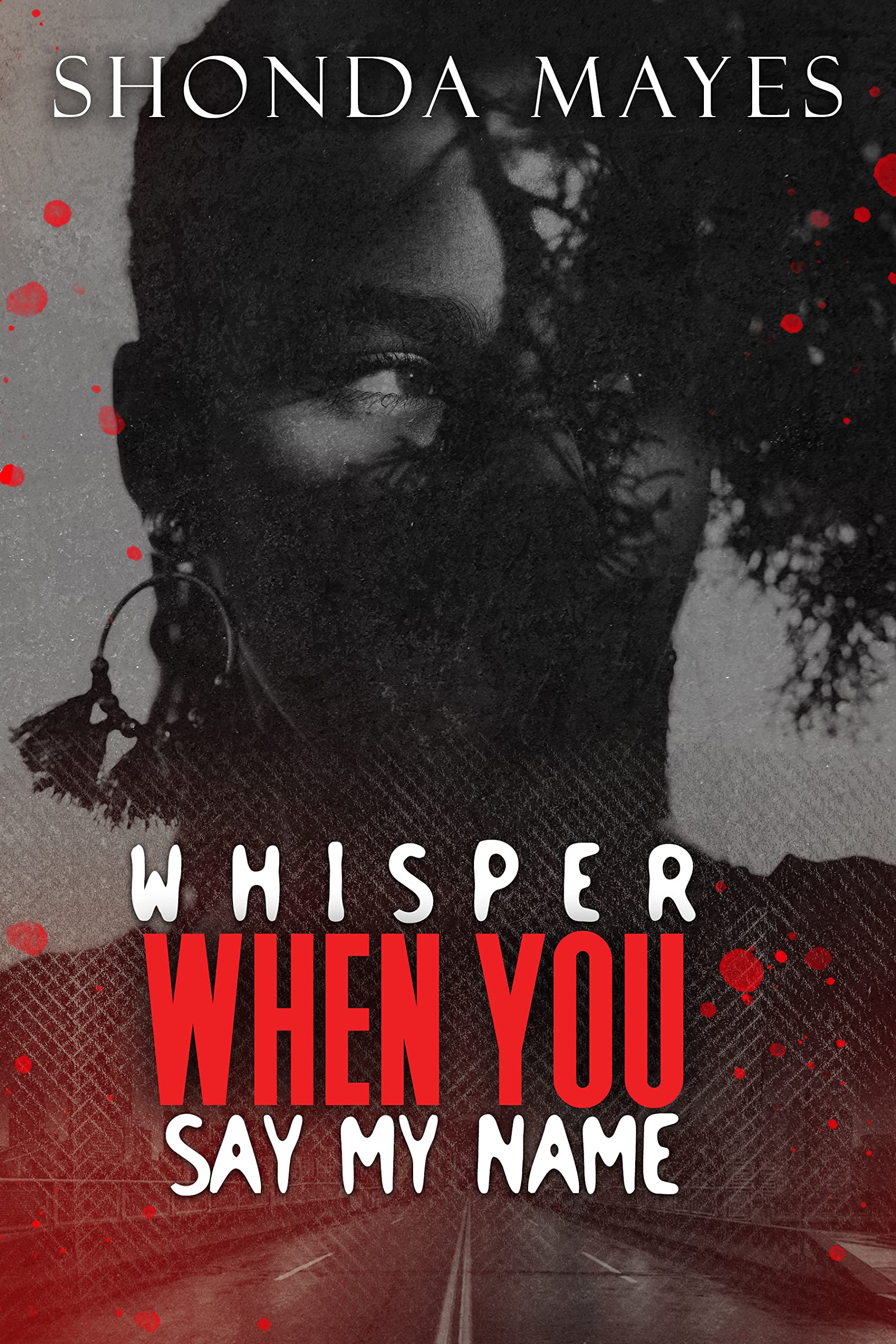 Whisper When You Say My Name by Shonda Mayes | Goodreads