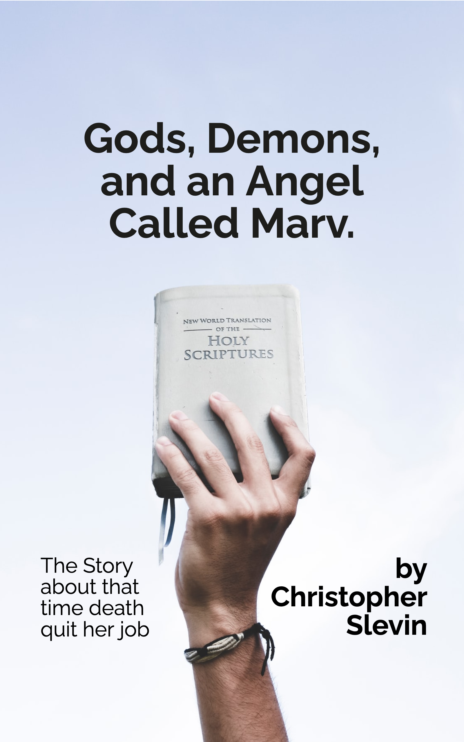 Gods Demons and an Angel Called Marv by Christopher Slevin | Goodreads