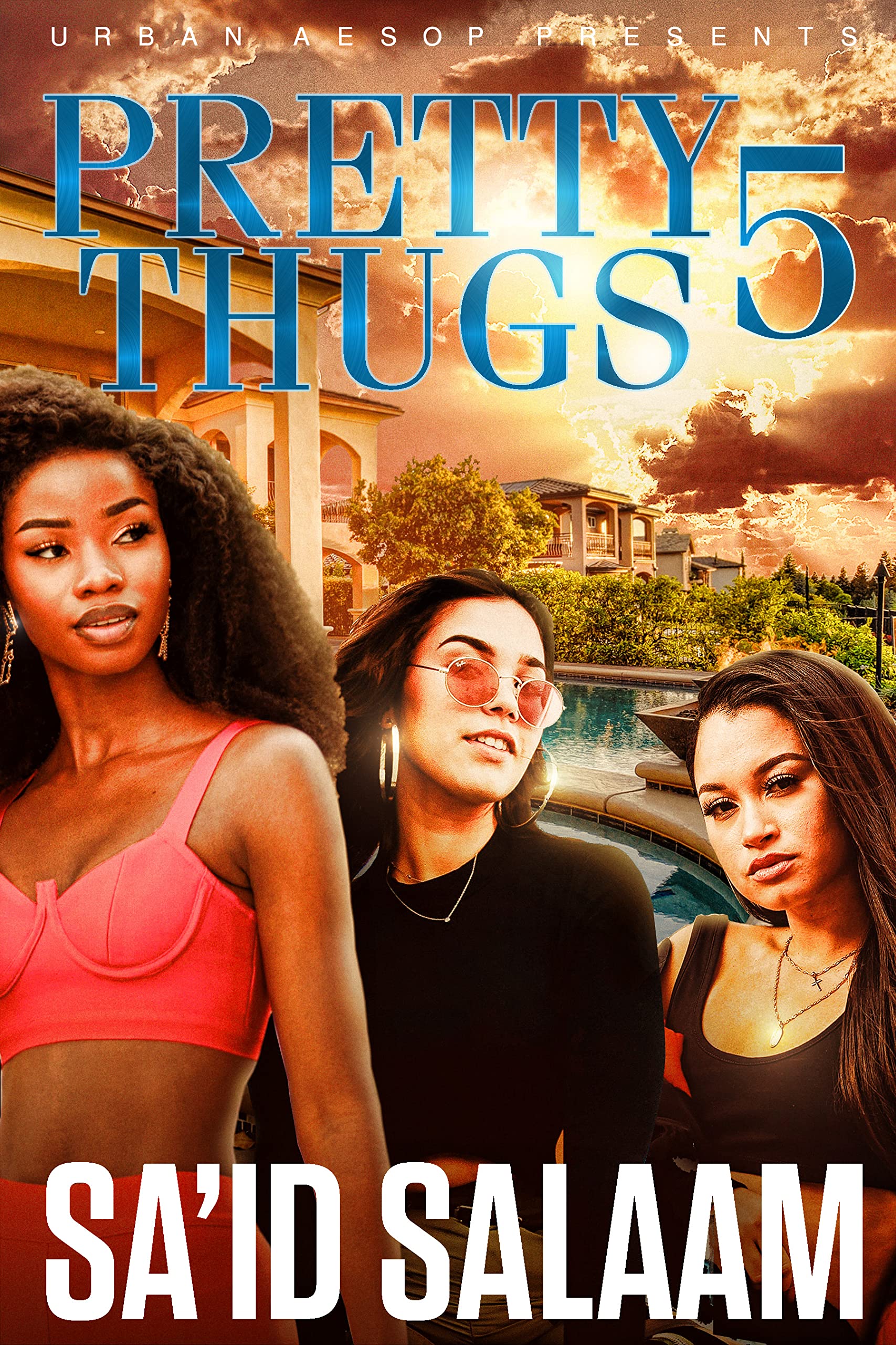 Pretty Thugs 5: The finale by Sa'id Salaam | Goodreads