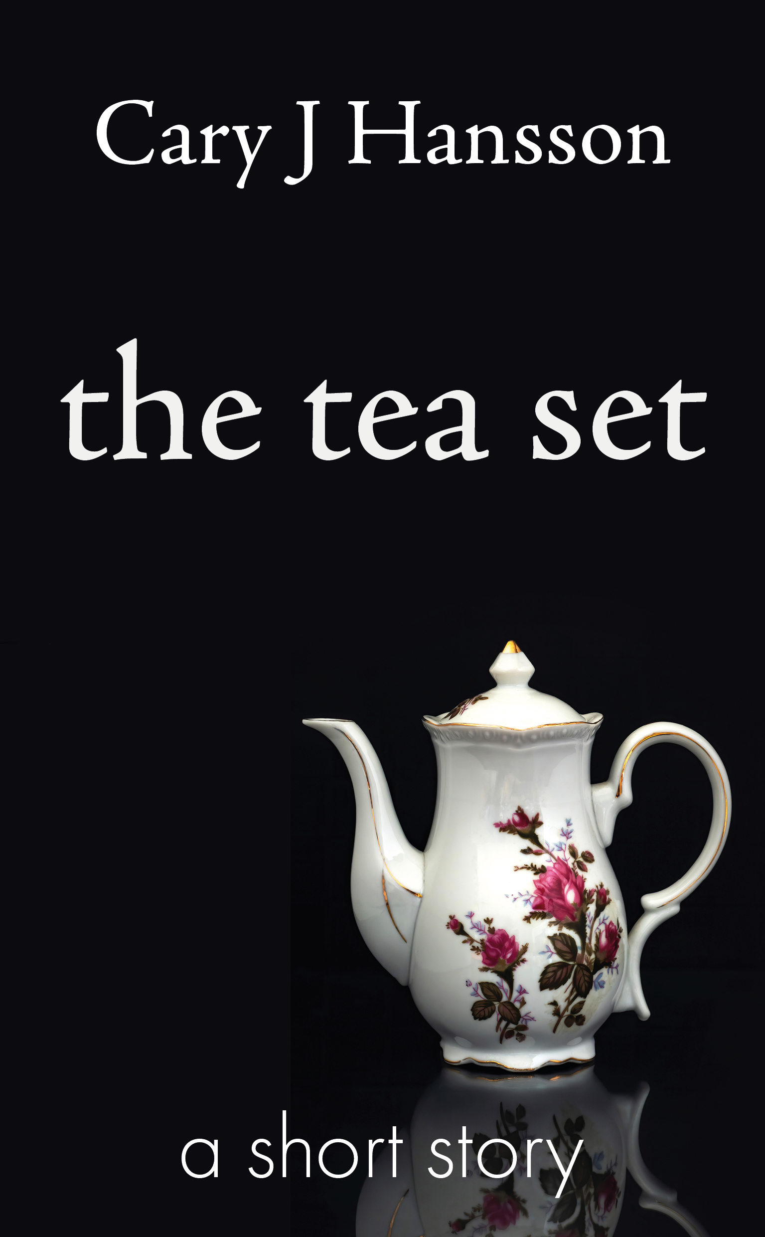 The Tea Set by Cary J. Hansson | Goodreads