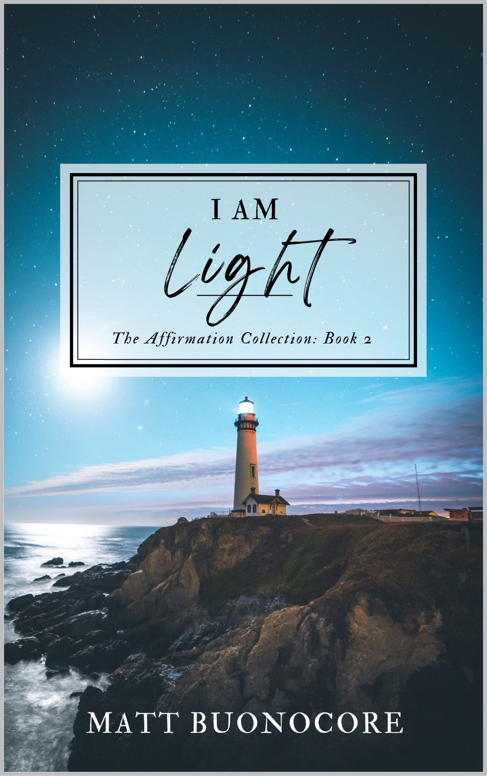 I Am Light: Spiritual Awakening Affirmations to Uplift the Soul by Matt ...