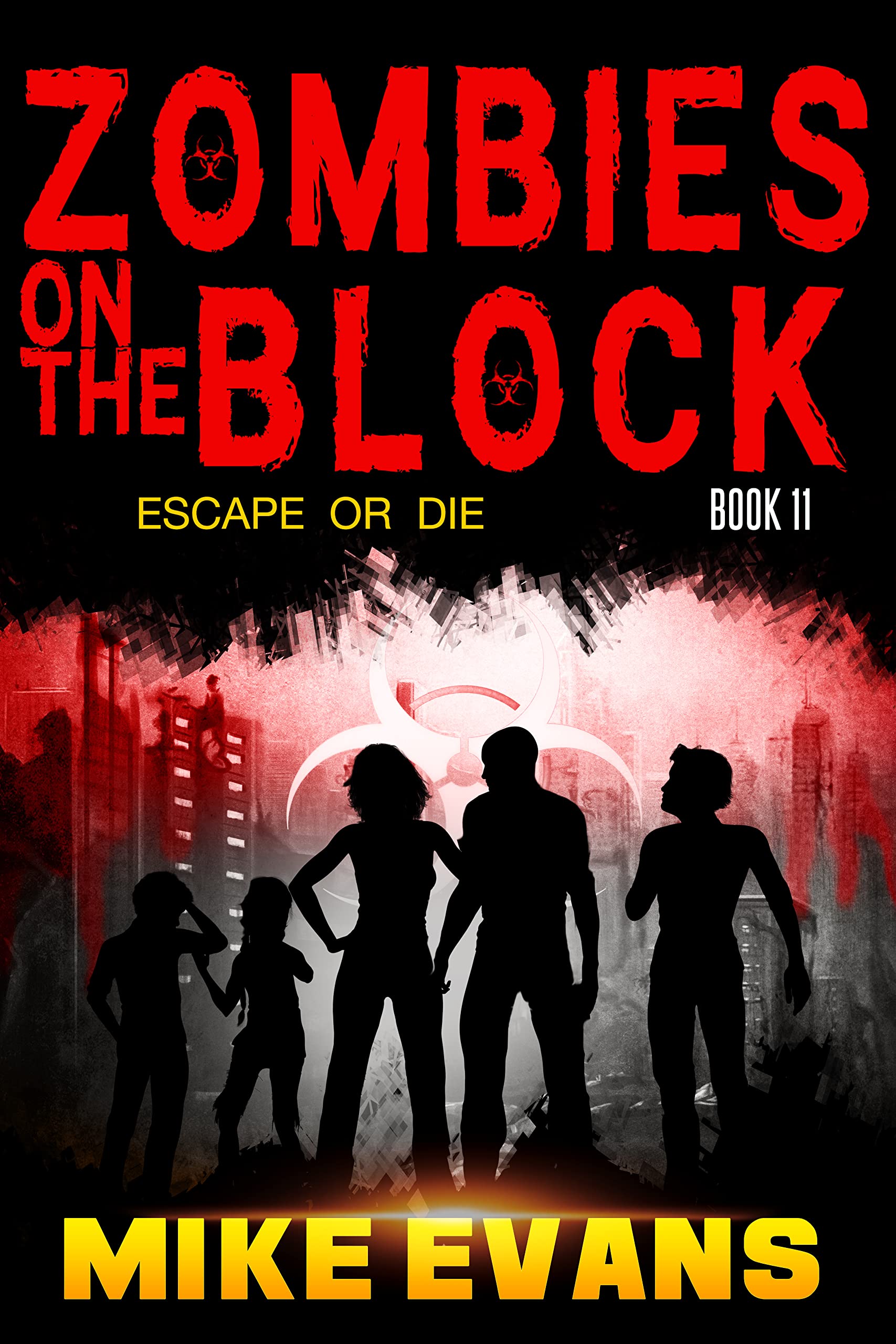 Escape or Die (Zombies on The Block #11) by Mike Evans | Goodreads