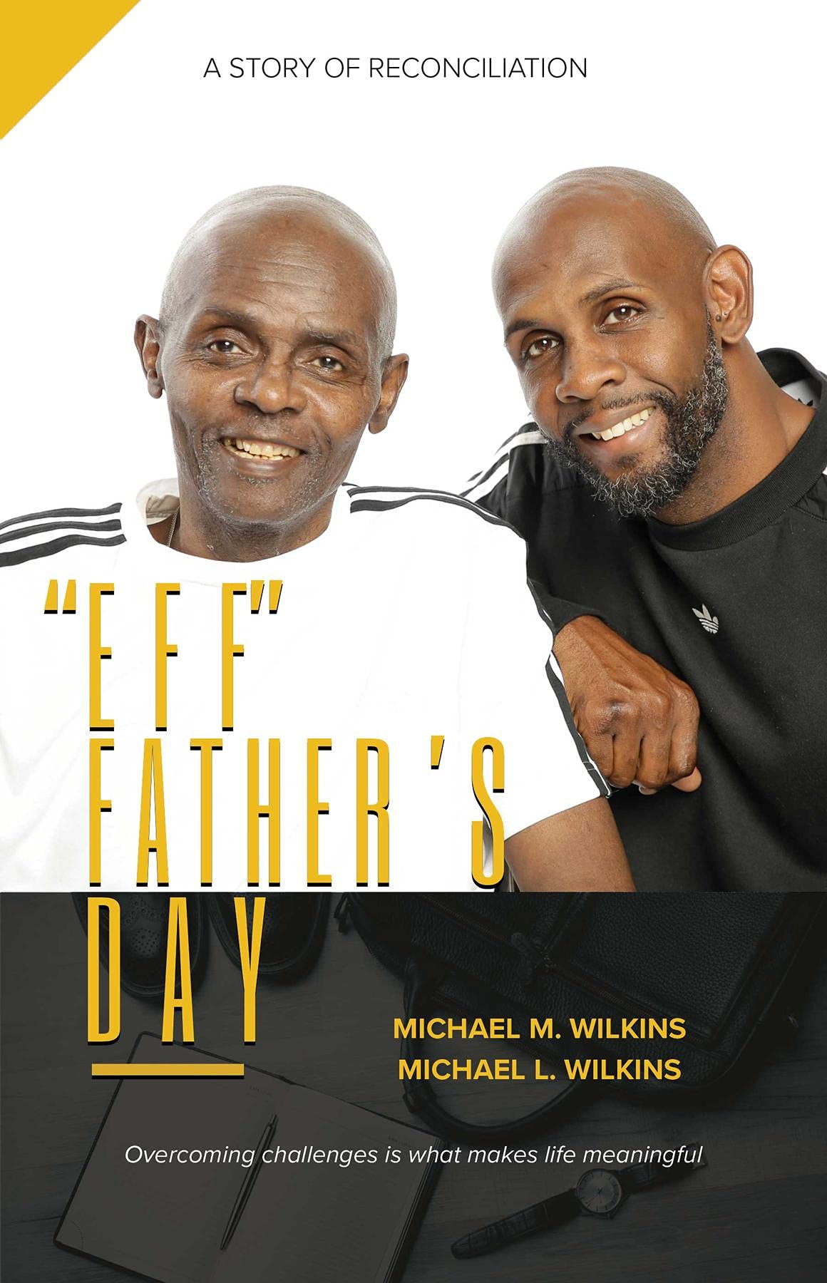 "Eff" Father's Day: A Story of Reconciliation by M. Wilkins, Michael ...