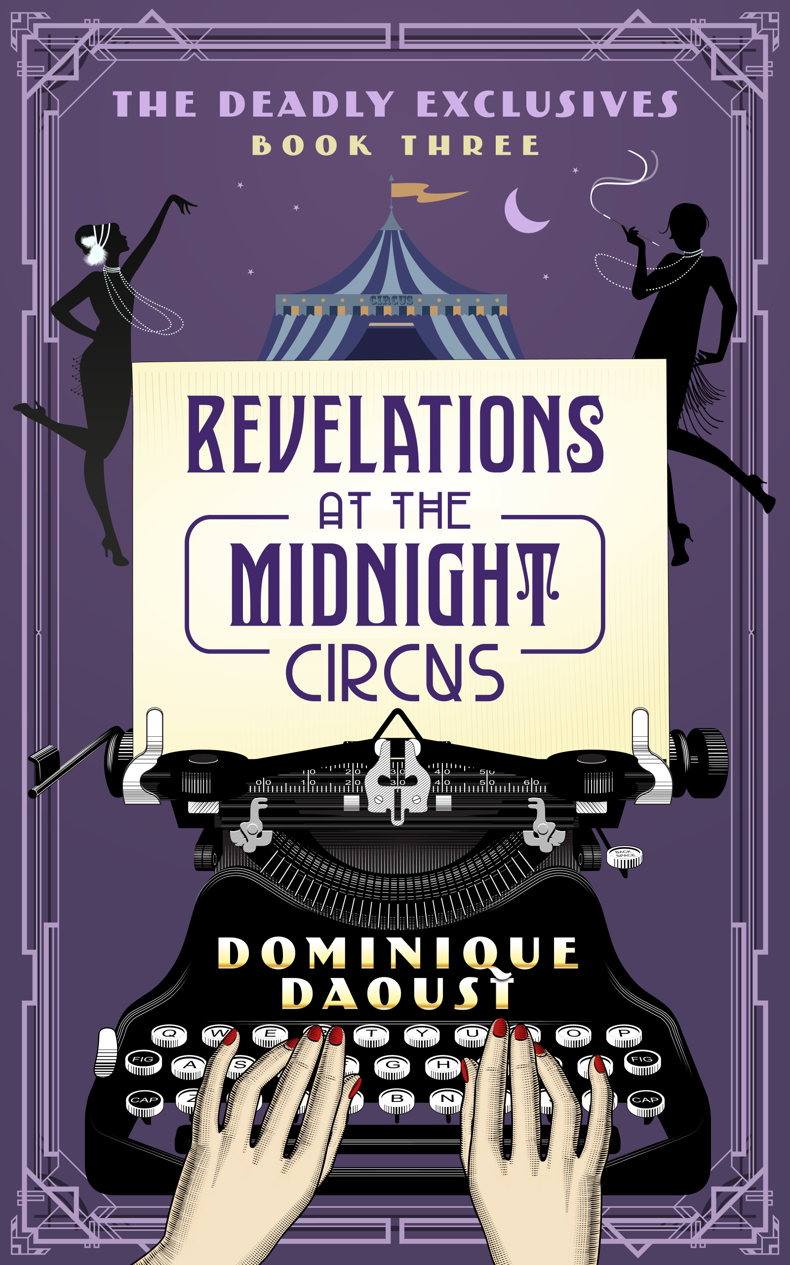 Revelations at the Midnight Circus by Dominique Daoust | Goodreads