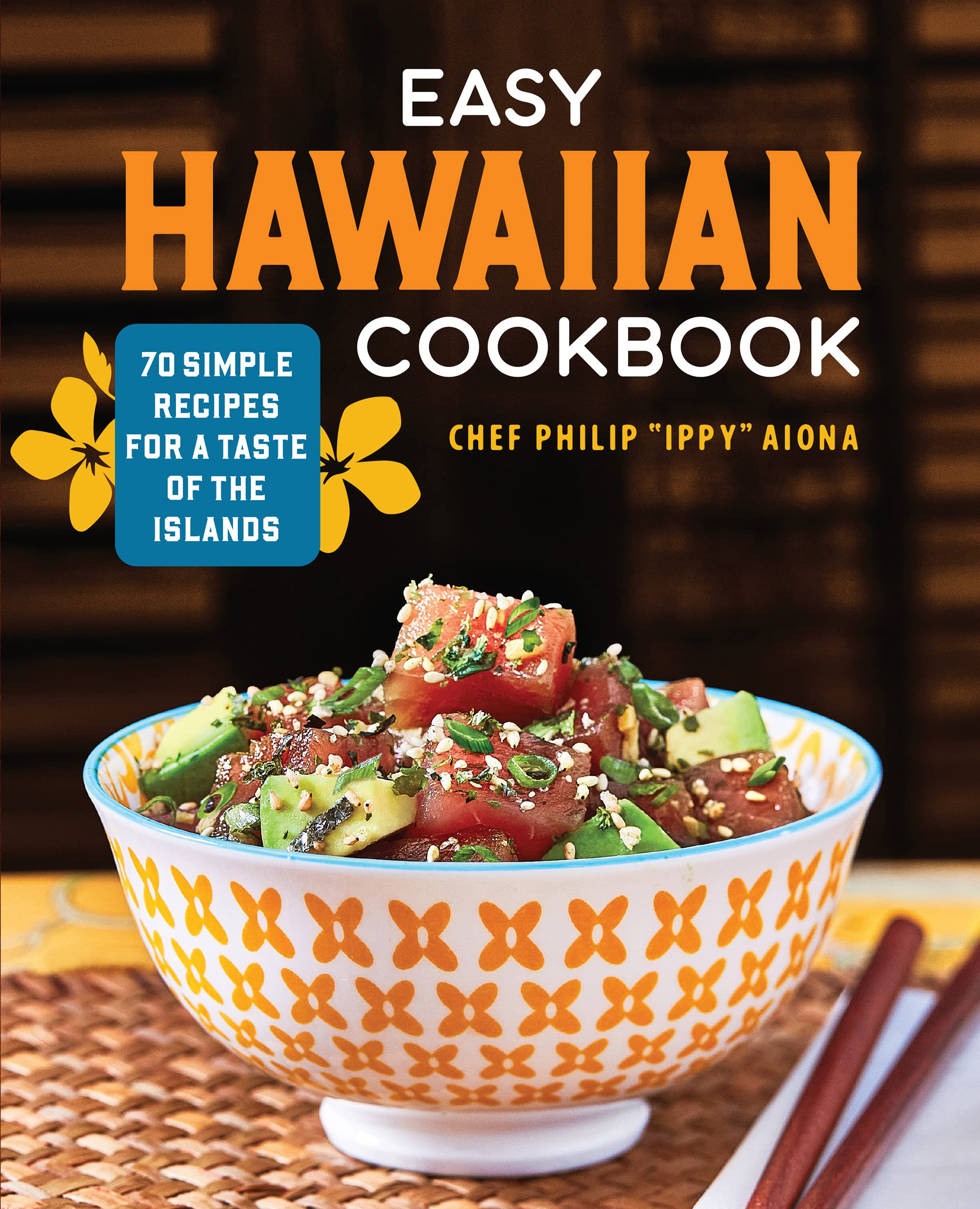 Easy Hawaiian Cookbook: 70 Simple Recipes for a Taste of the Islands by ...