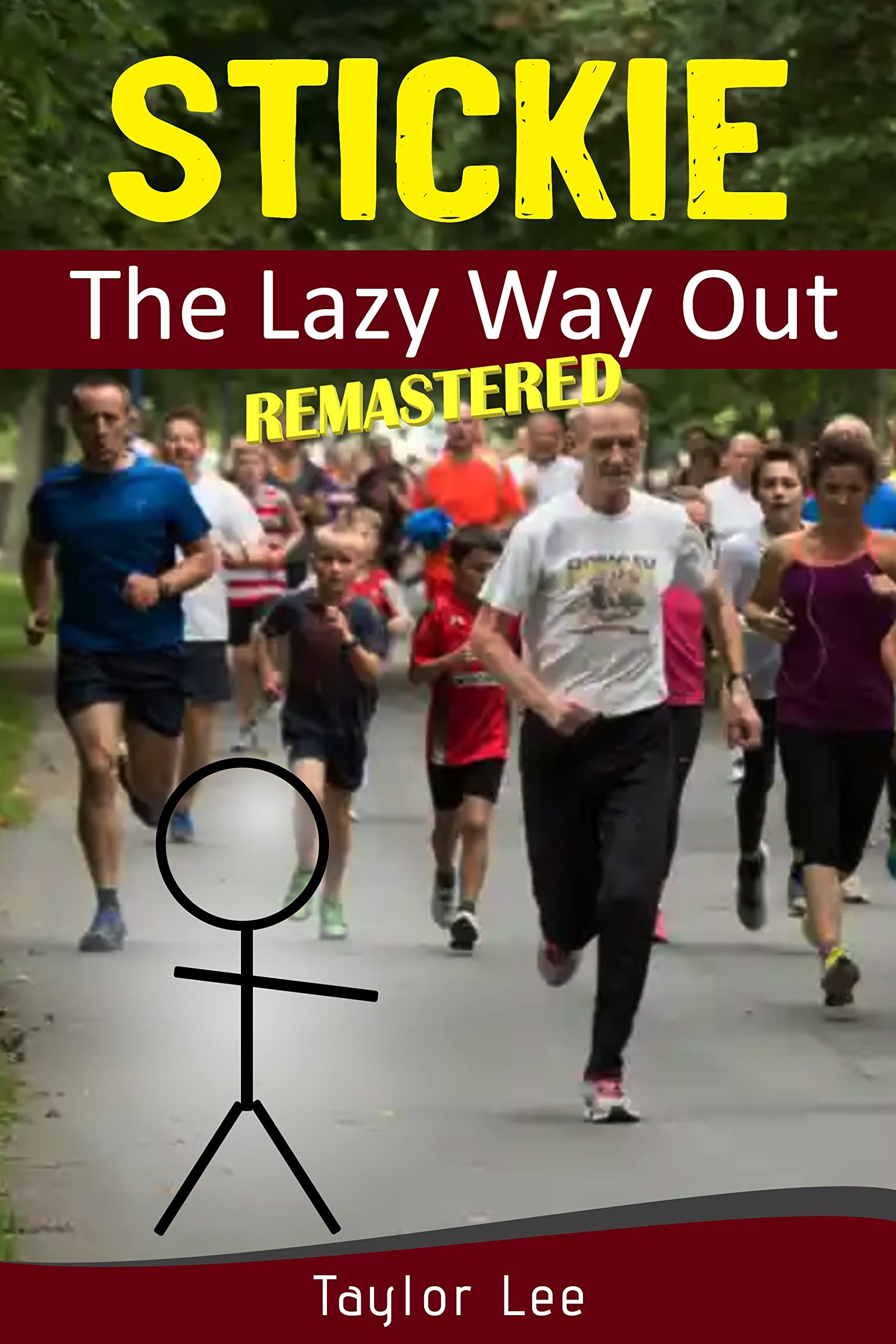 Stickie - The Lazy Way Out REMASTERED: A Stickie Adventure by Taylor ...