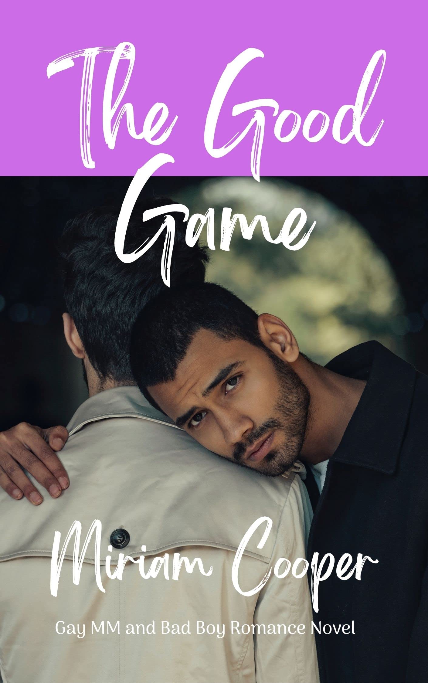 The Good Game: Gay MM and Bad Boy Romance Novel by Miriam Cooper | Goodreads