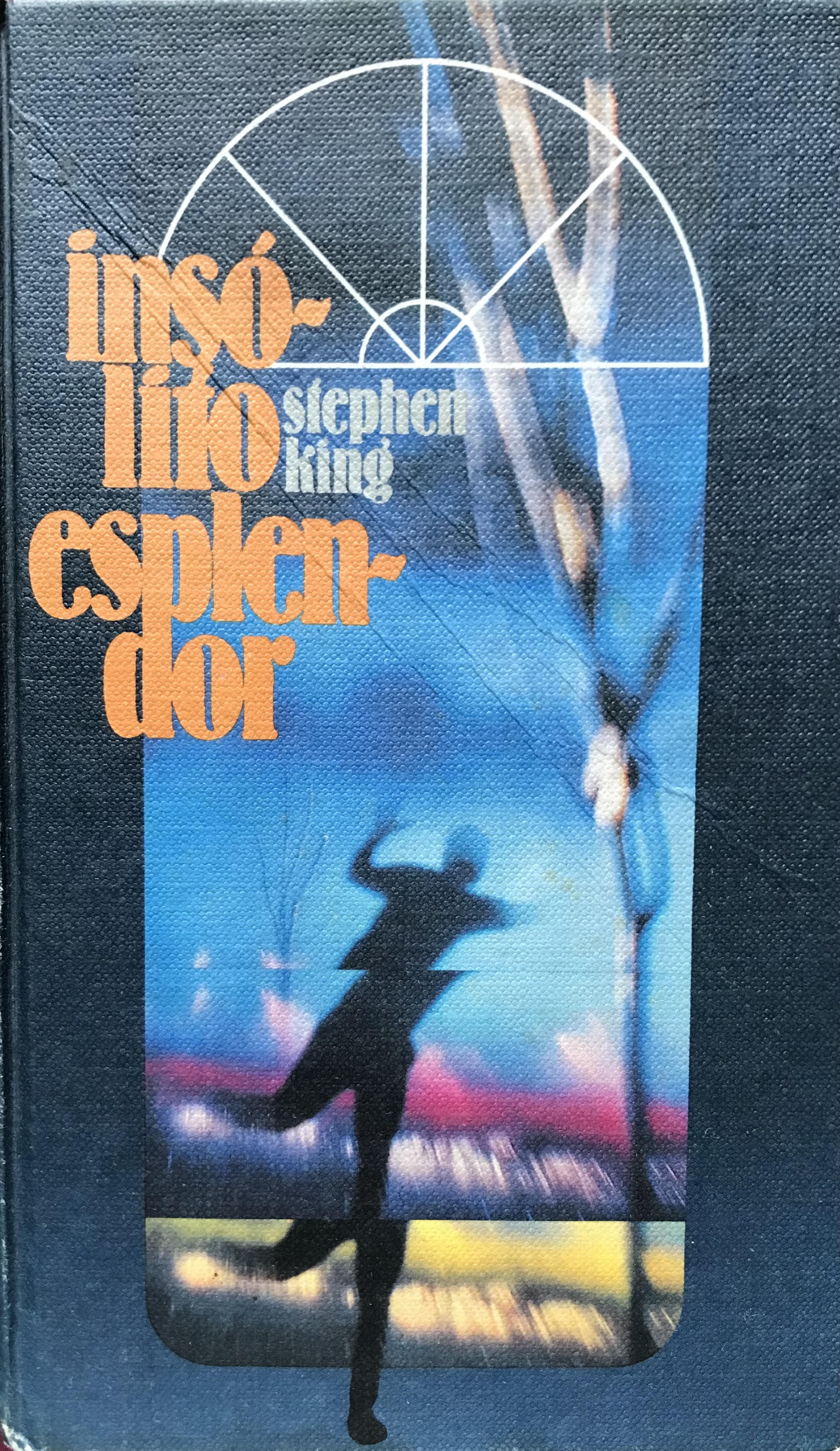 Insólito esplendor by Stephen King | Goodreads