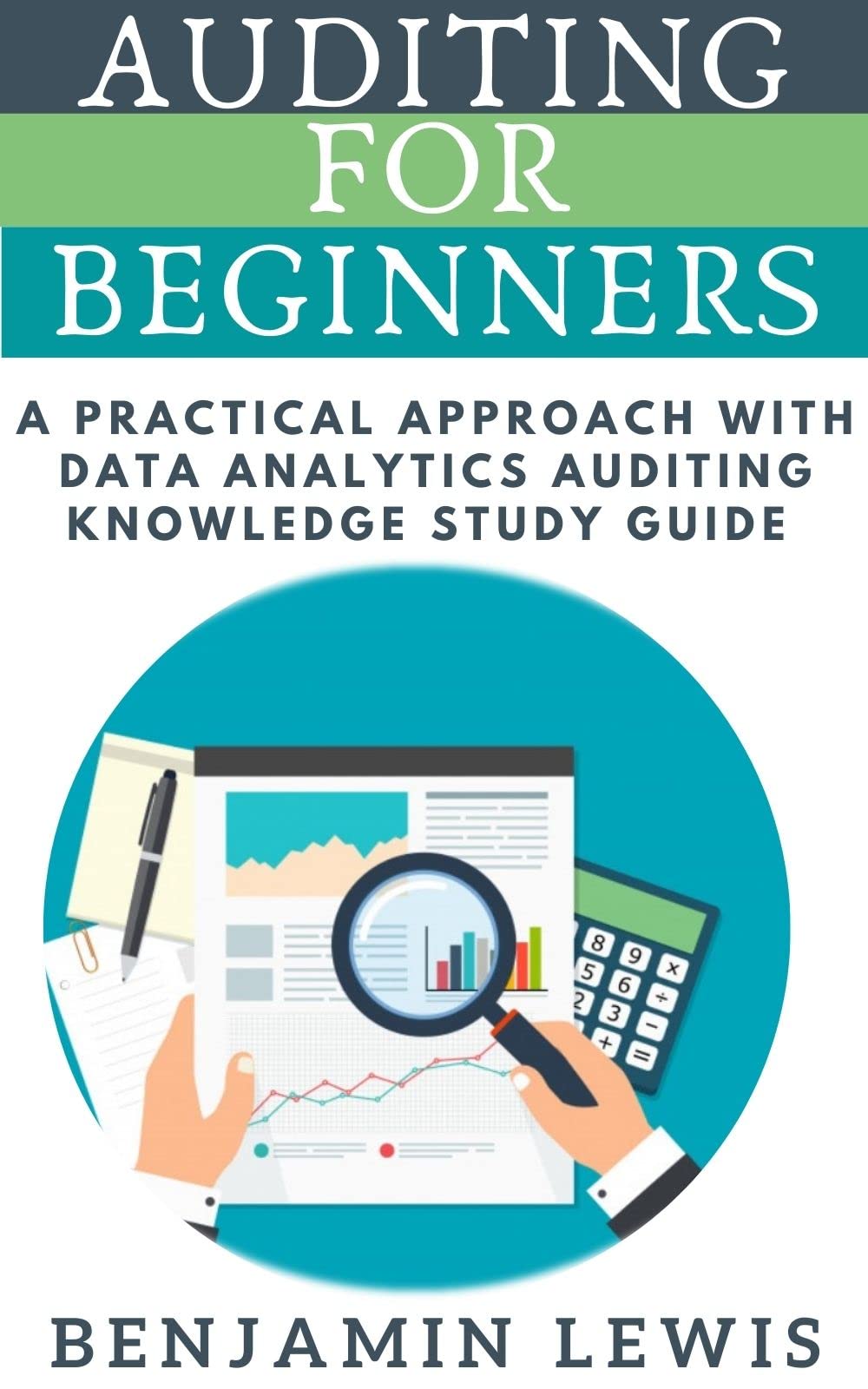 Auditing For Beginners : A Practical Approach With Data Analytics Auditing Knowledge Study Guide ...