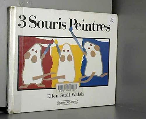 Trois souris peintres by Ellen Stoll Walsh | Goodreads