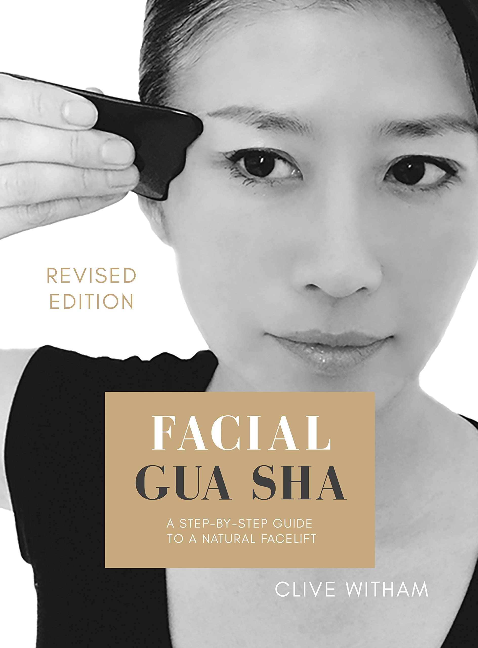 Facial Gua sha: A Step-by-step Guide to a Natural Facelift by Clive ...