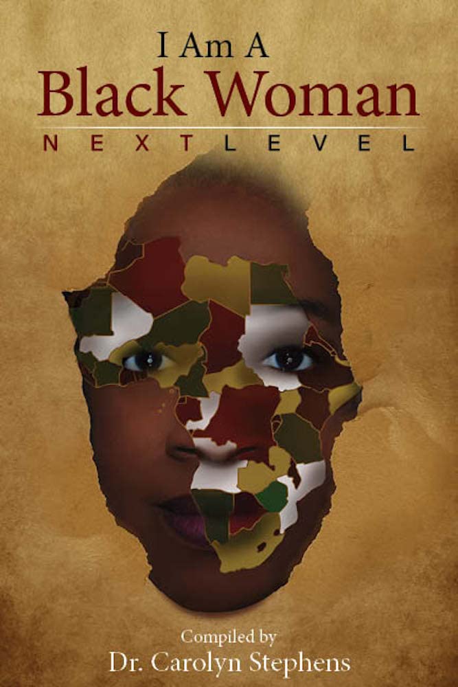 I Am A Black Woman: Next Level by Carolyn Stephens | Goodreads