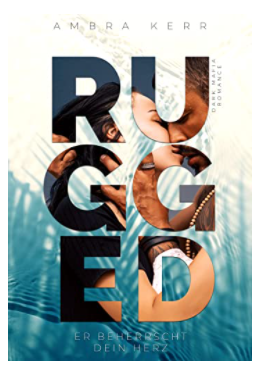 Rugged by Ambra Kerr | Goodreads