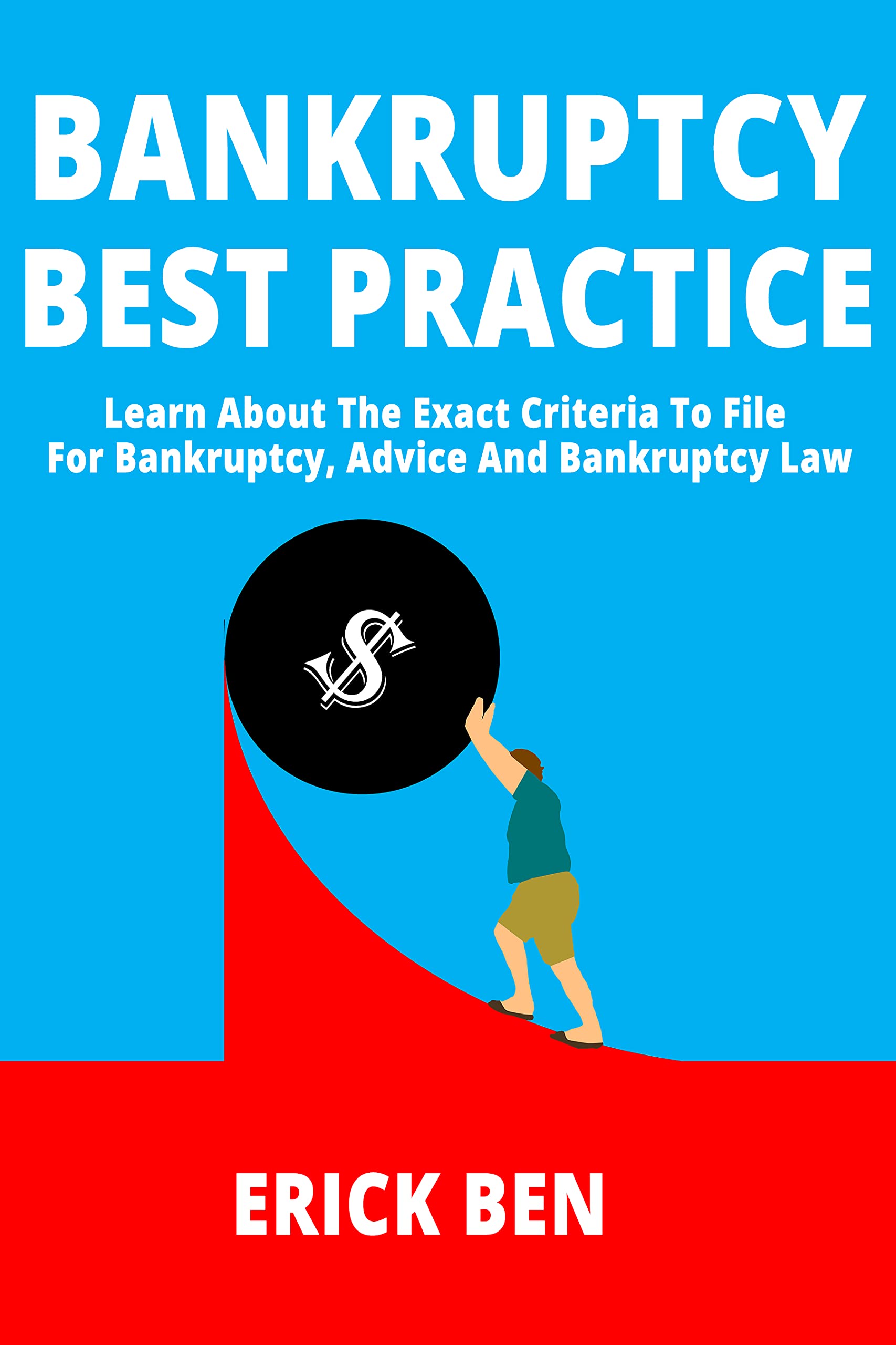 BANKRUPTCY BEST PRACTICE: Learn About The Exact Criteria To File For ...