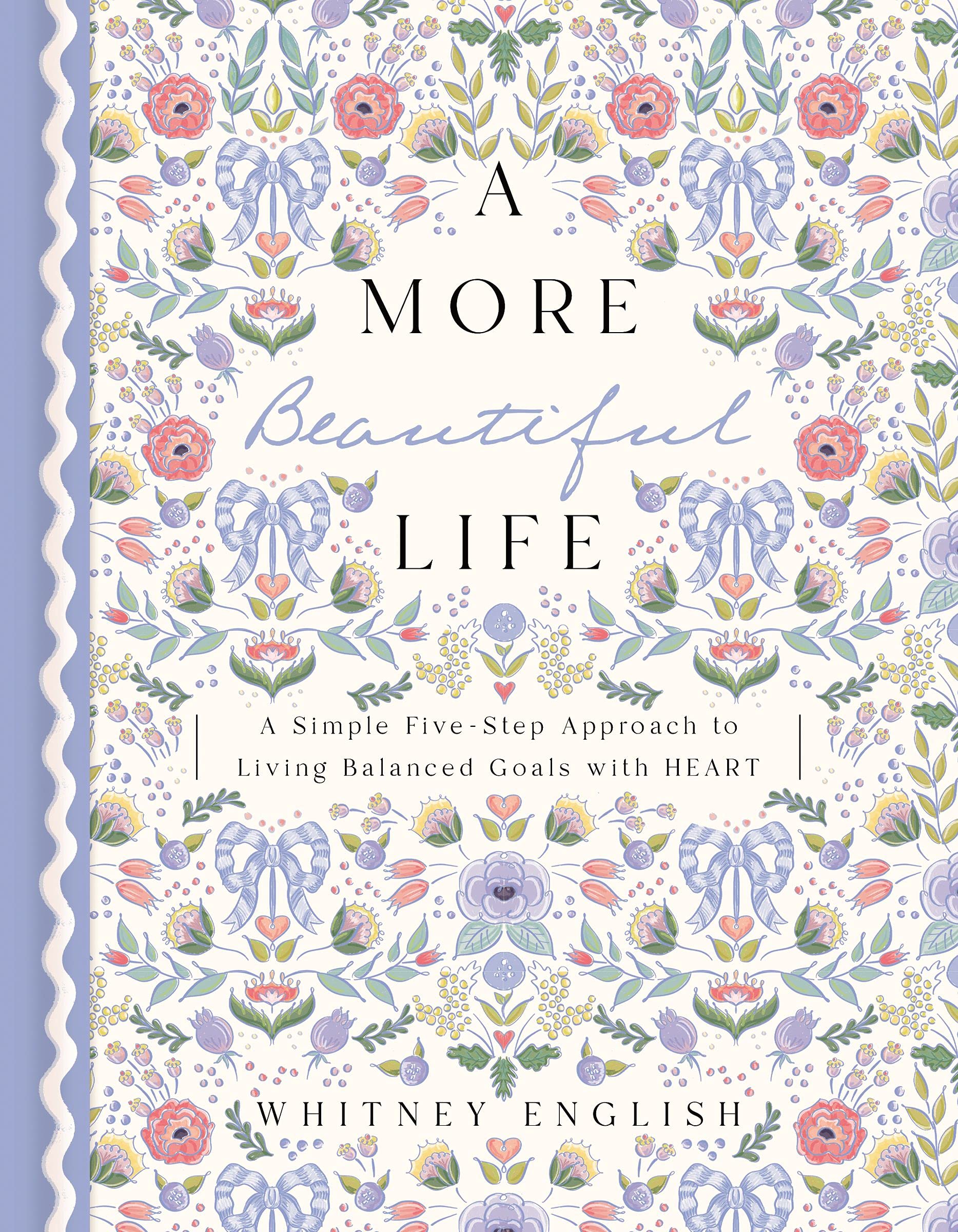 A More Beautiful Life: A Simple Five-Step Approach to Living Balanced ...