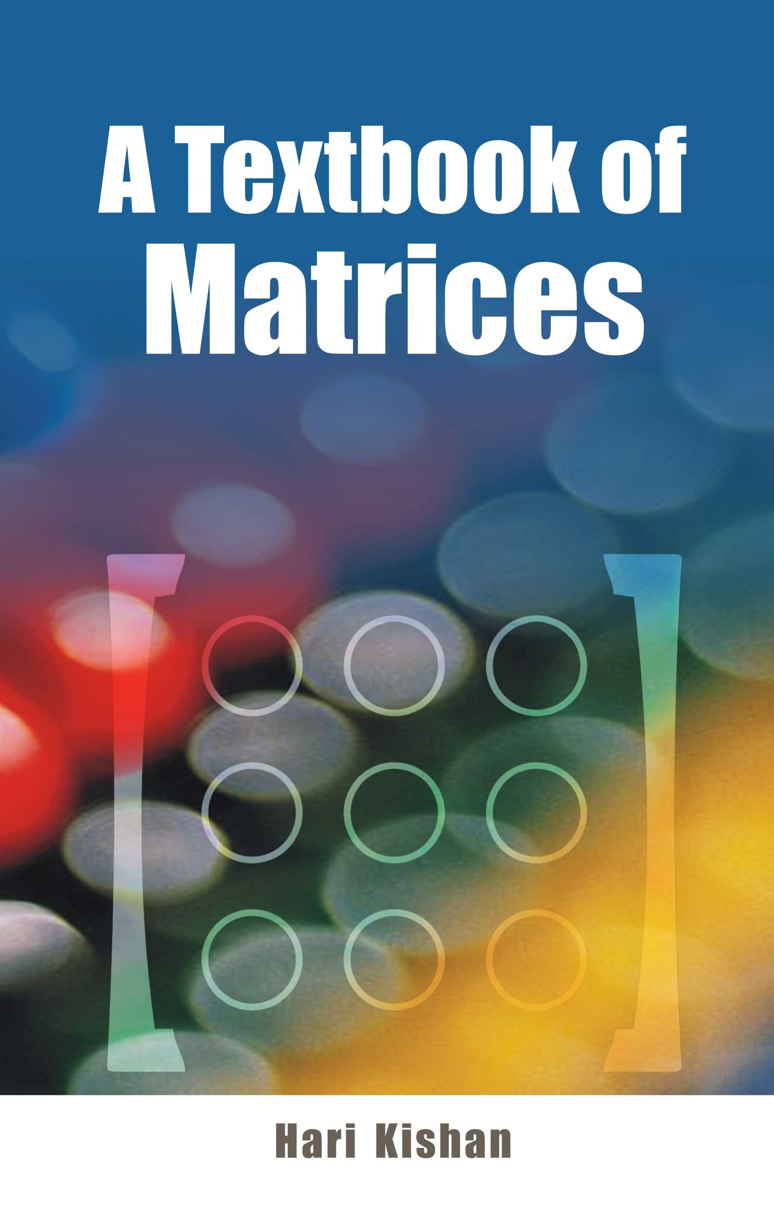 A Textbook Of Matrices (PB) by Hari Kishan | Goodreads