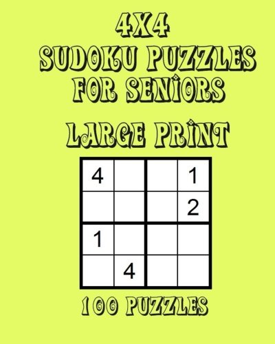 4x4 Sudoku Puzzles for Seniors Large Print: 100 Puzzles by Dave ...