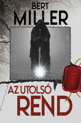 Az utolsó rend by Bert Miller | Goodreads