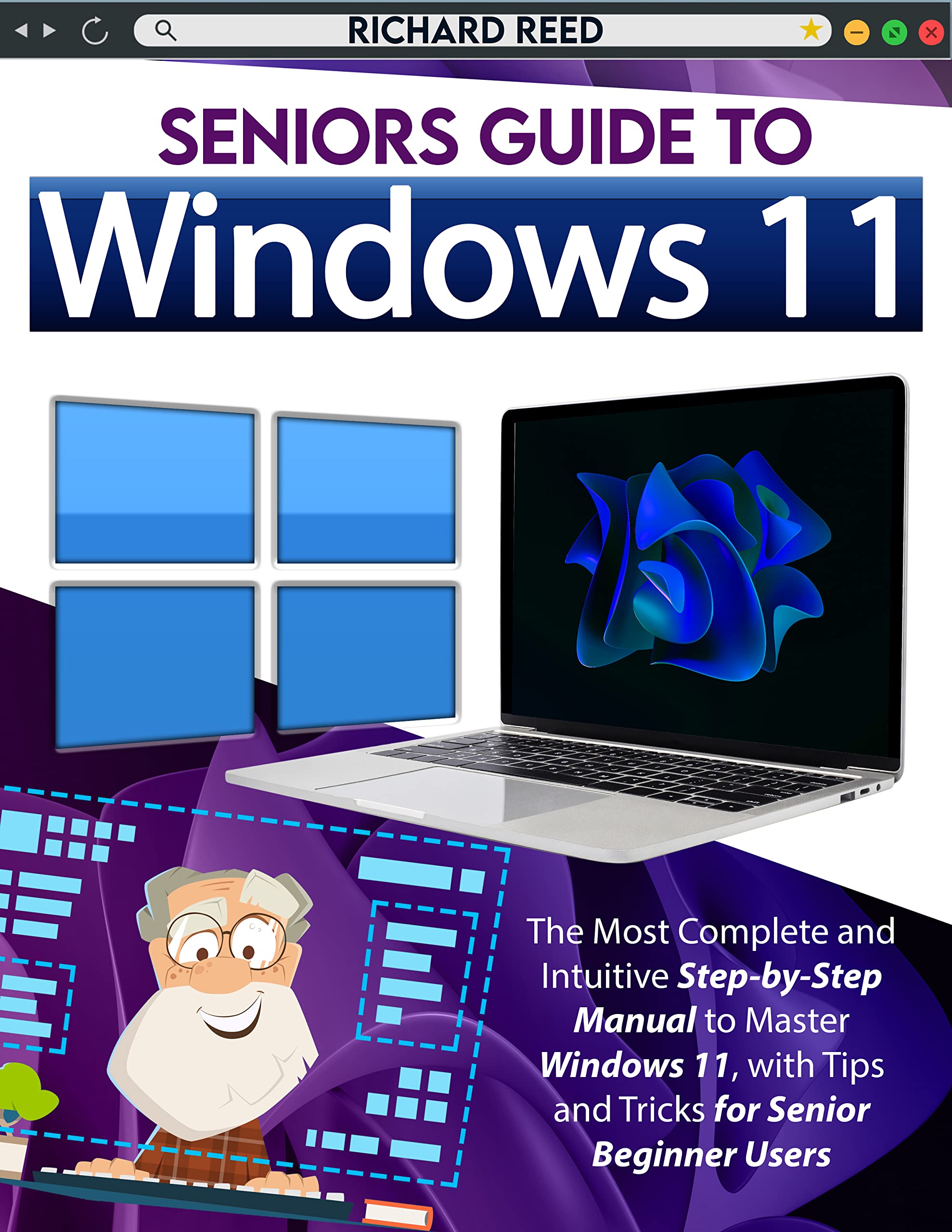 Seniors Guide to Windows 11: The Most Comprehensive & User-Friendly ...