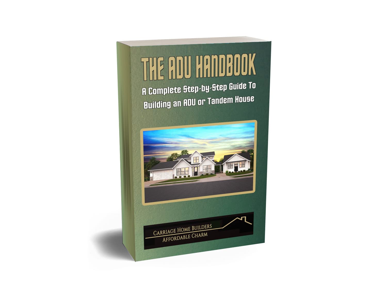 The ADU Handbook: A Complete Step-by-Step Guide to Building an ...