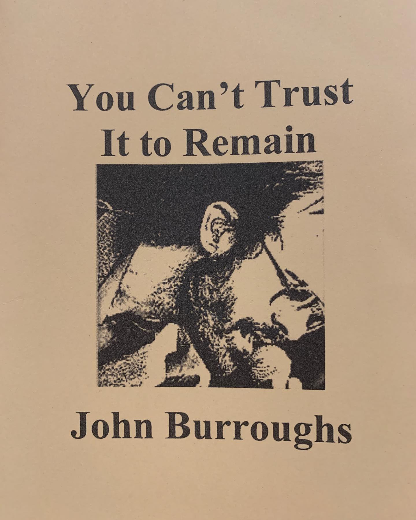 You Can't Trust It to Remain by John Burroughs | Goodreads