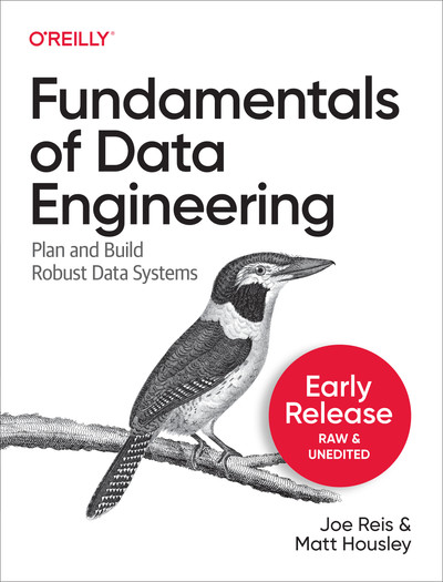 Fundamentals of Data Engineering by Joe Reis | Goodreads