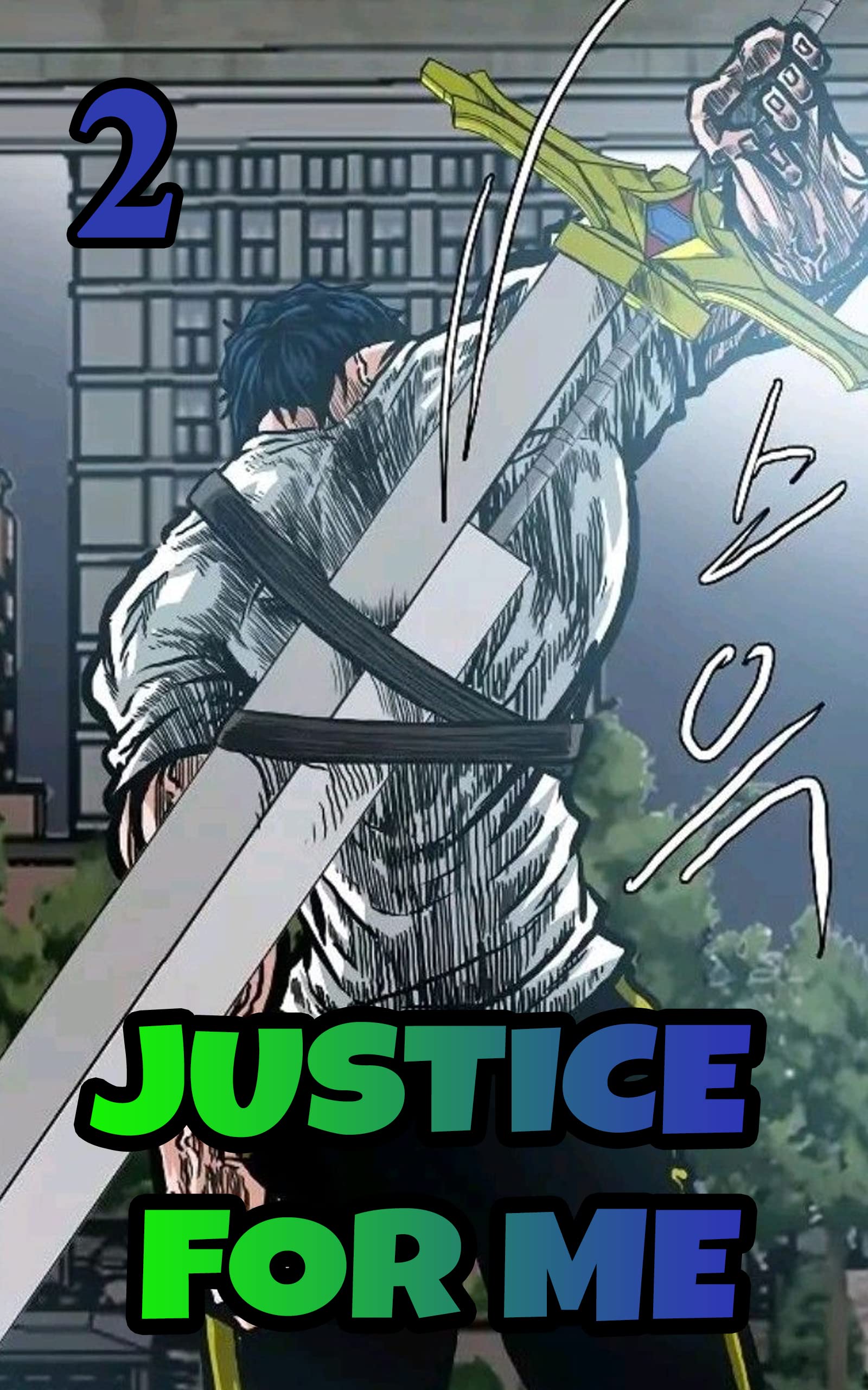 Justice For Me: Vol 2 by Komuro Senichi | Goodreads