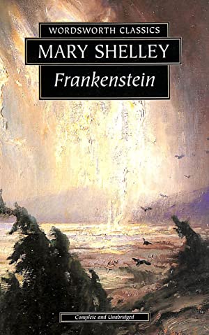 Frankenstein (Wordsworth Classics) by Mary Wollstonecraft Shelley ...