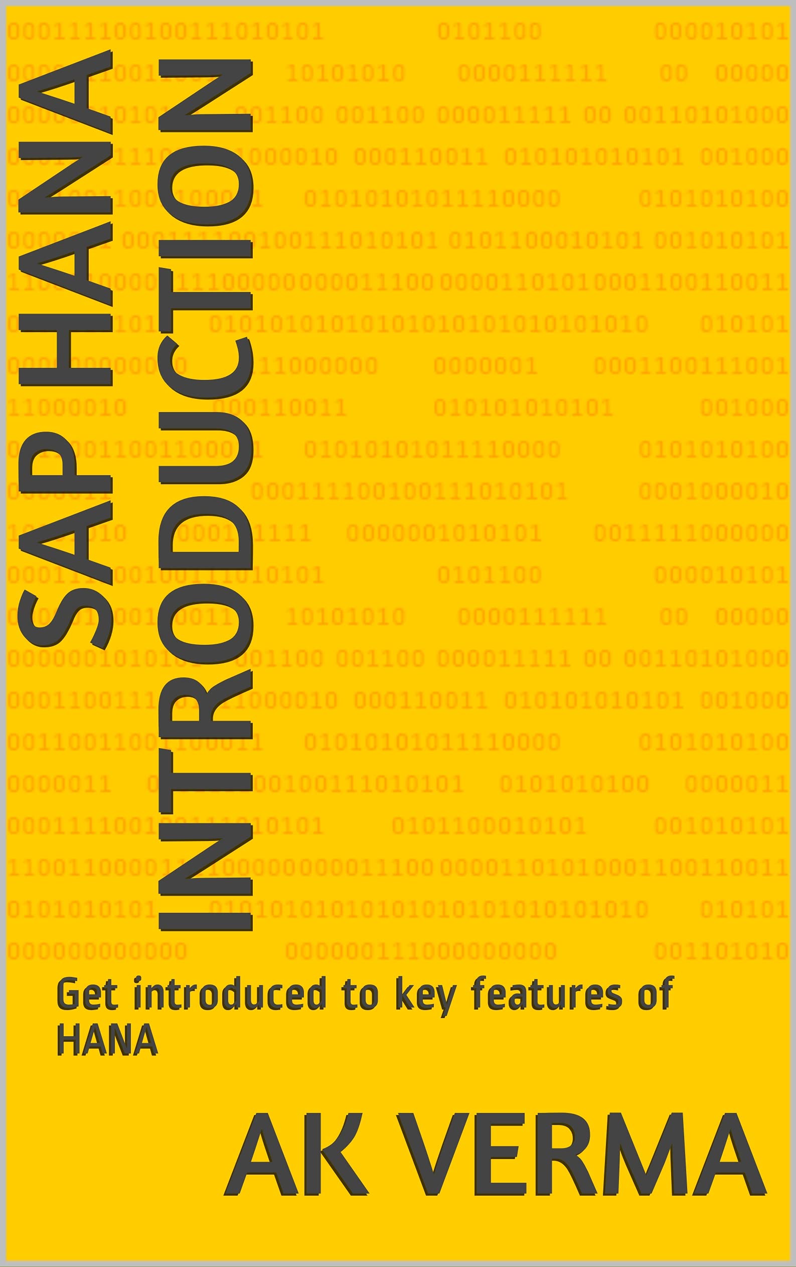 SAP HANA Introduction: Get introduced to key features of HANA by AK ...